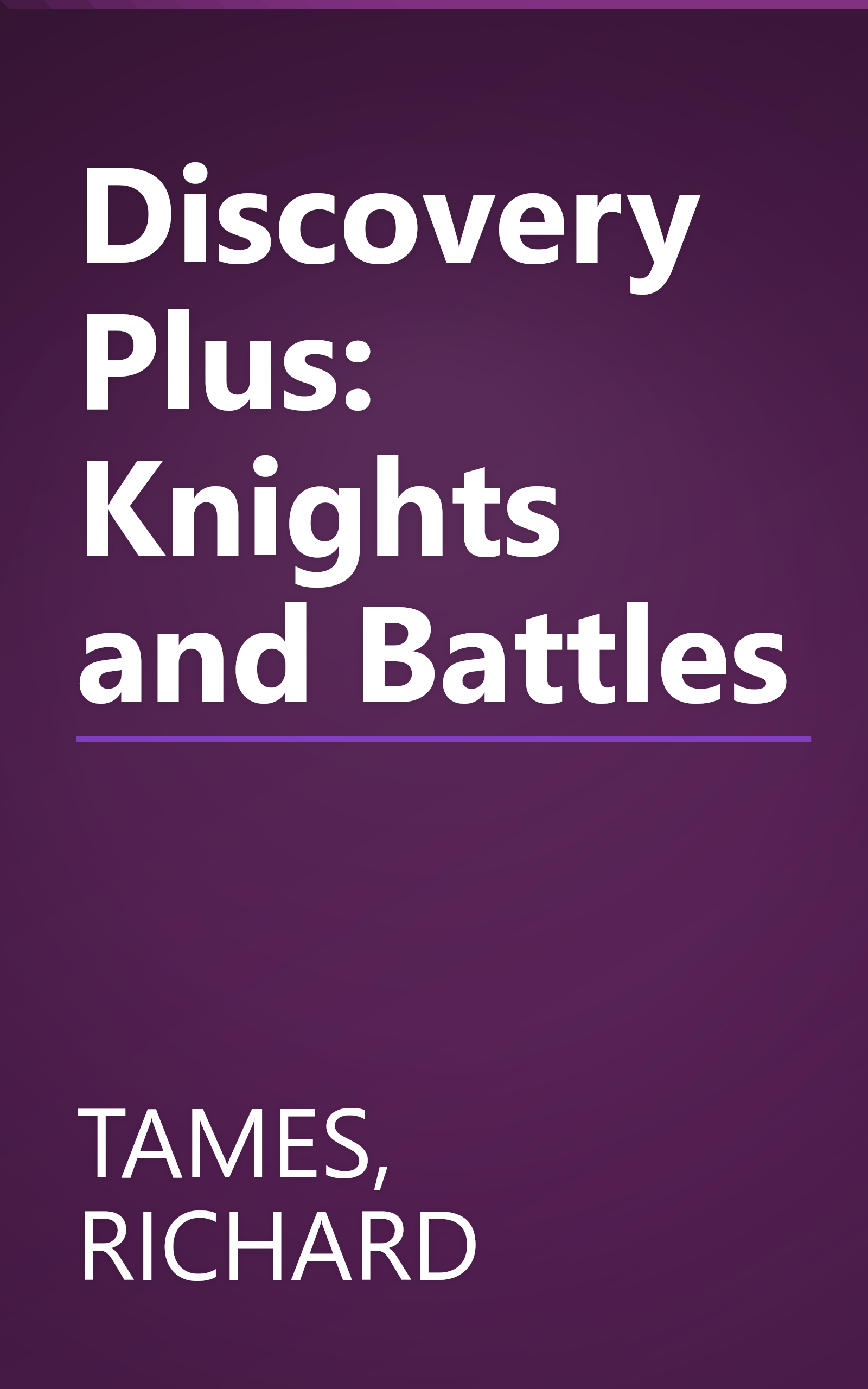 Discovery Plus: Knights and Battles book cover