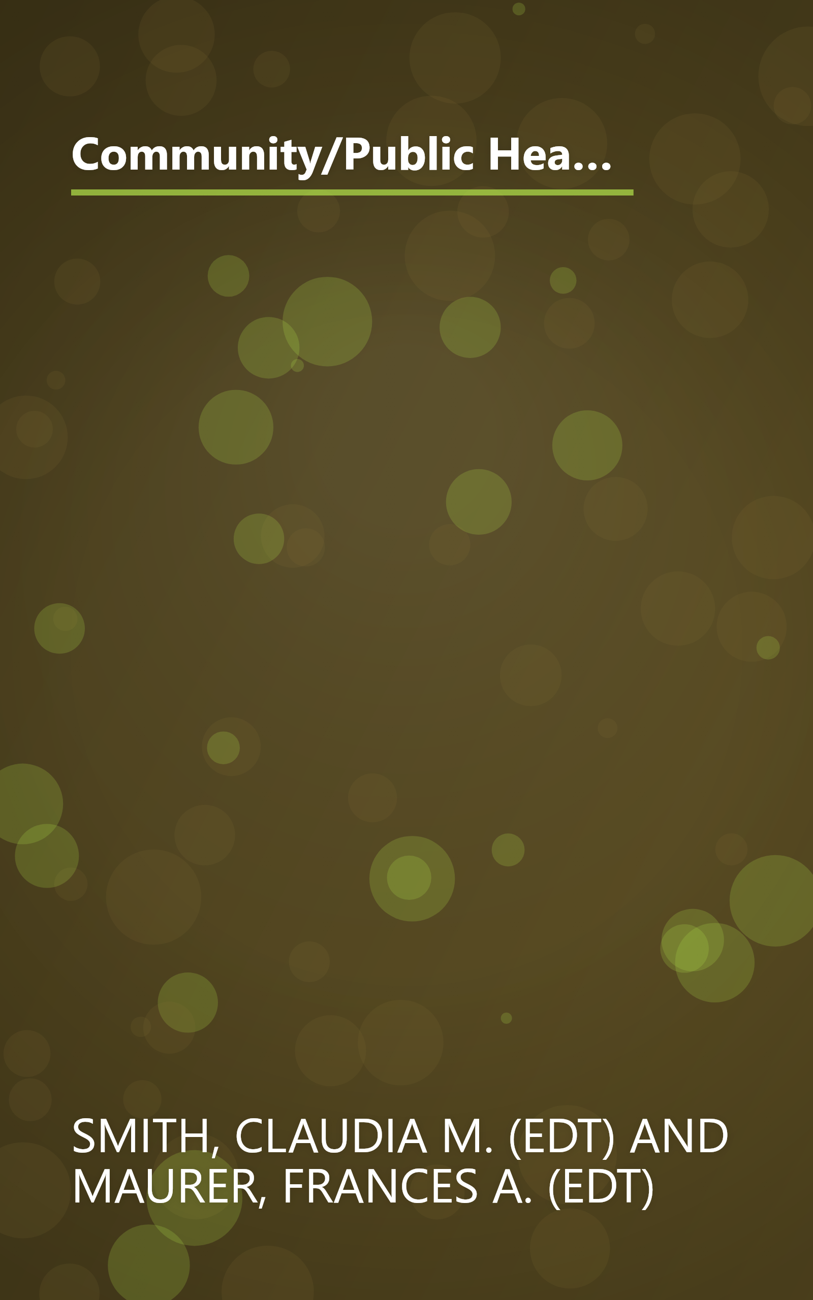 Community/Public Health Nursing Practice: Health for Families and Populations (Maurer, Community/ Public Health Nursing Practice) book cover