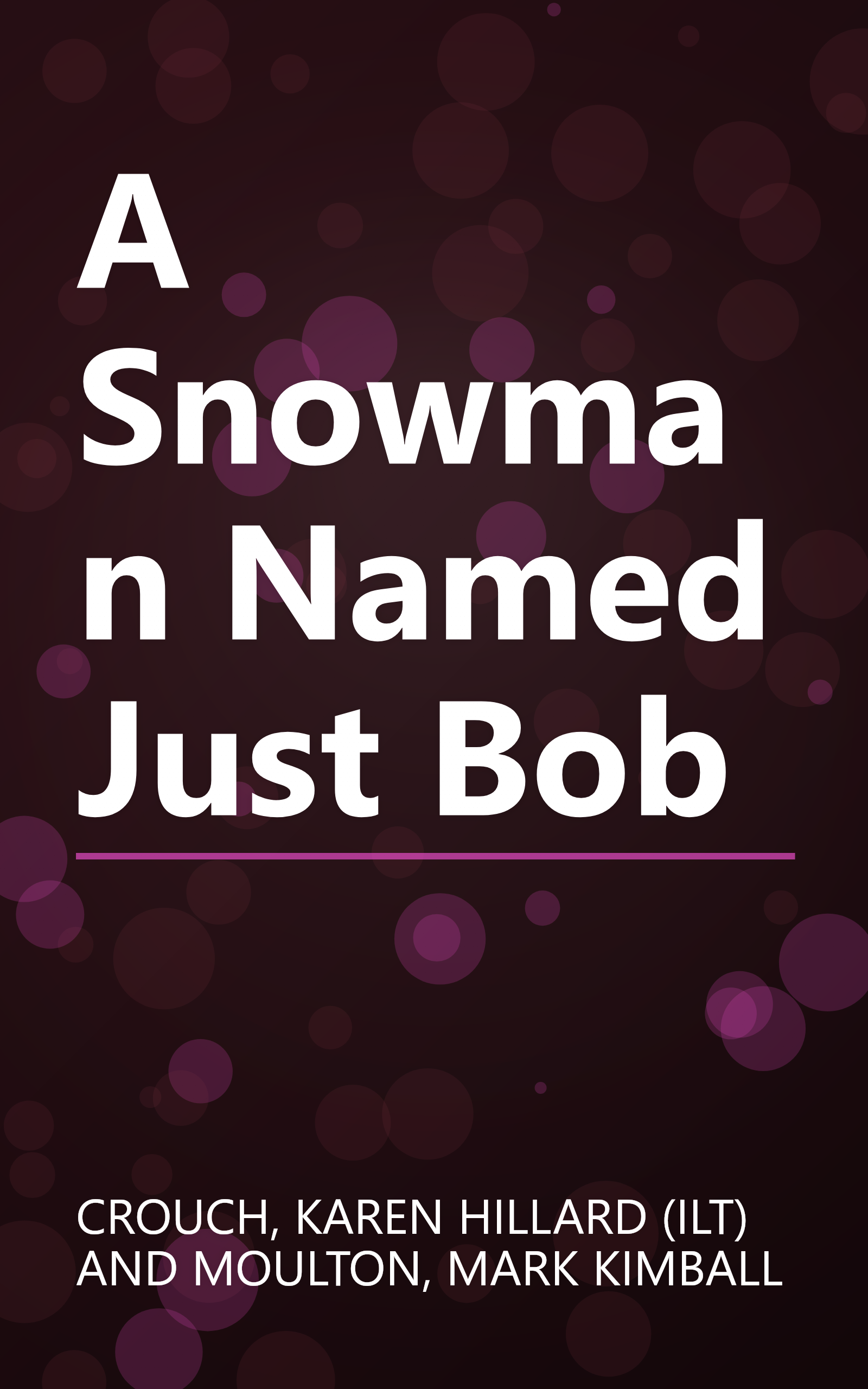 A Snowman Named Just Bob book cover