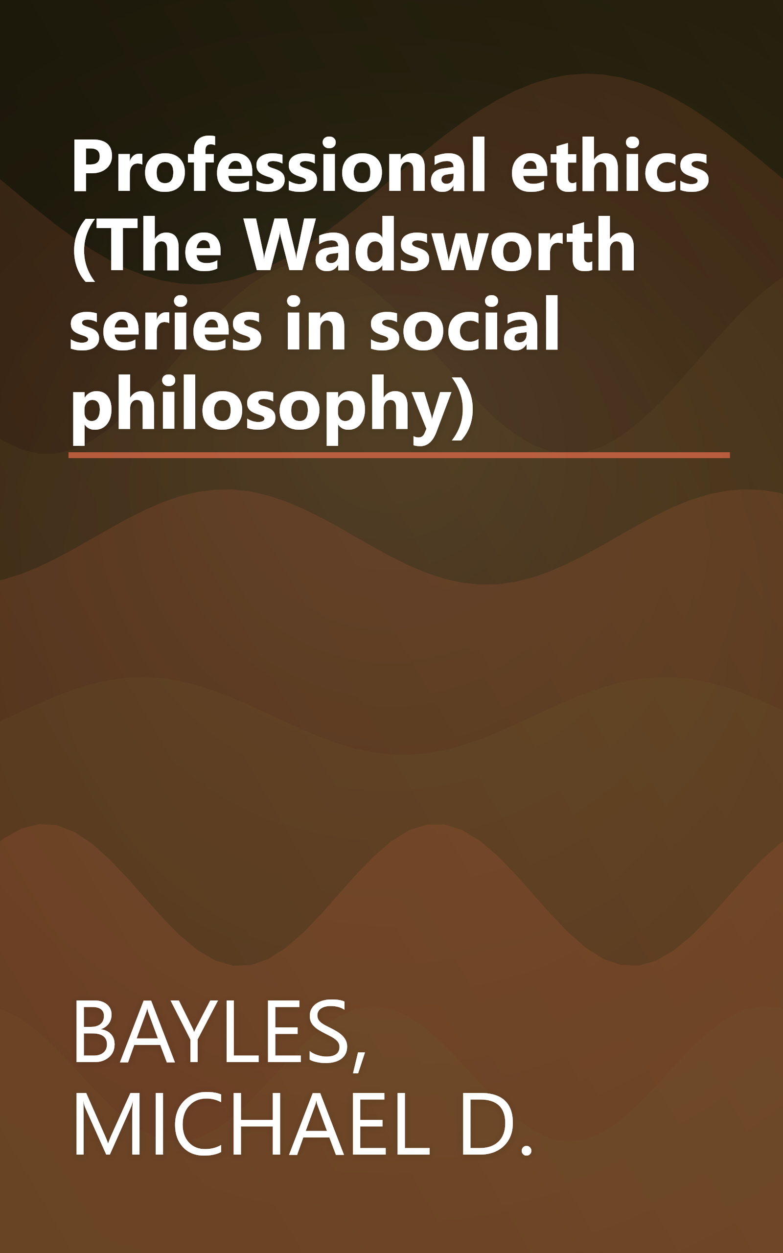 Professional ethics (The Wadsworth series in social philosophy) book cover