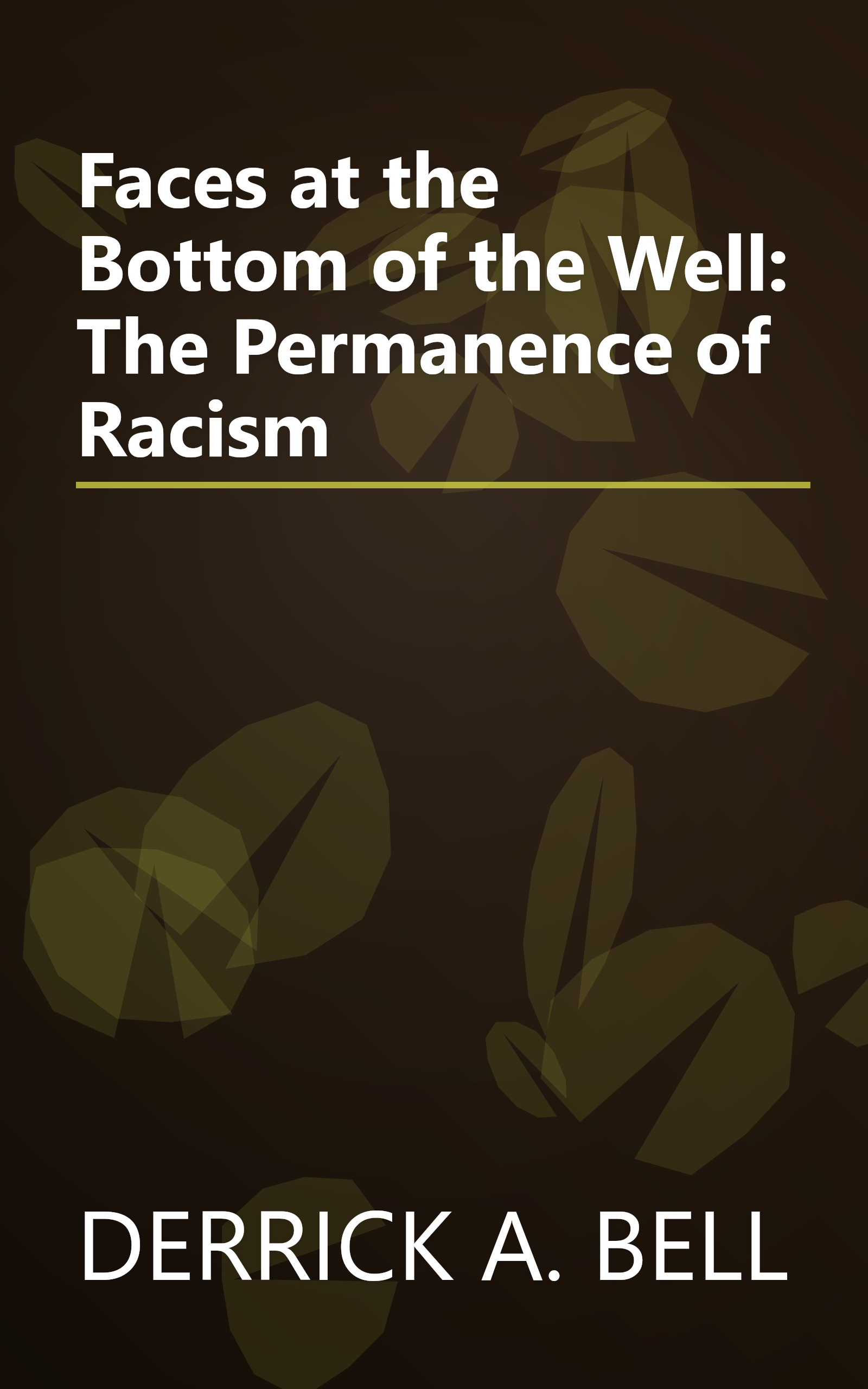 Faces at the Bottom of the Well: The Permanence of Racism book cover