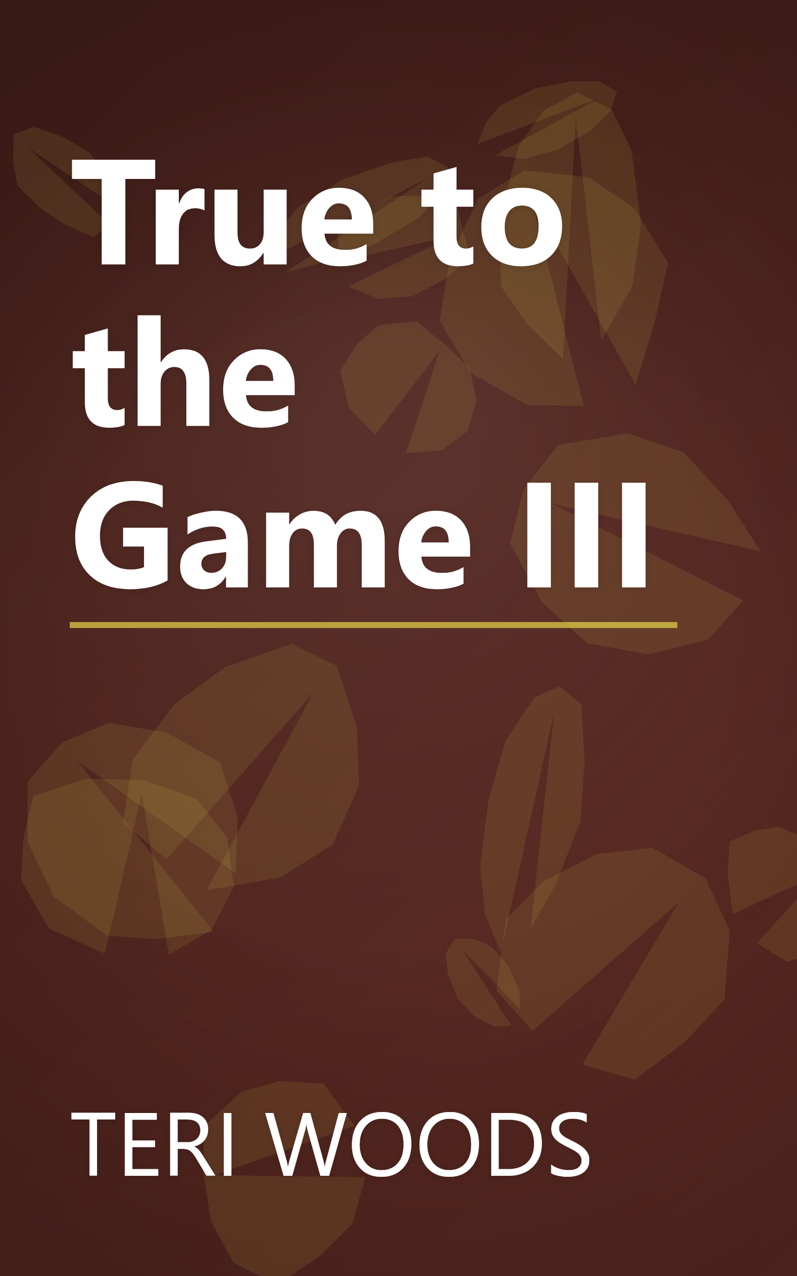 True to the Game III book cover