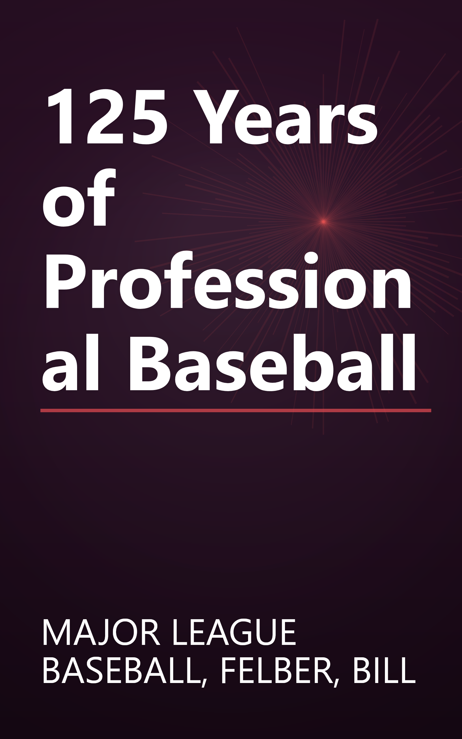125 Years of Professional Baseball book cover