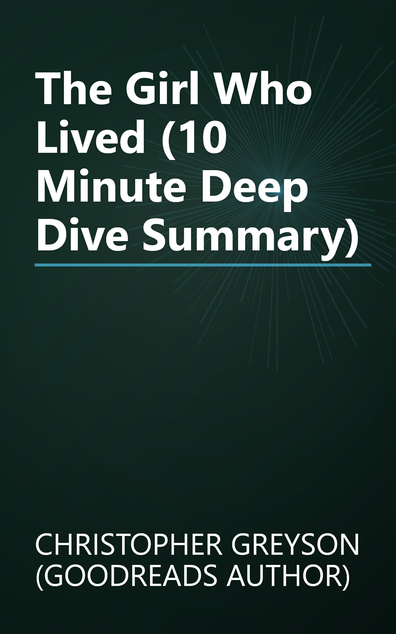 The Girl Who Lived (10 Minute   Deep Dive Summary) book cover