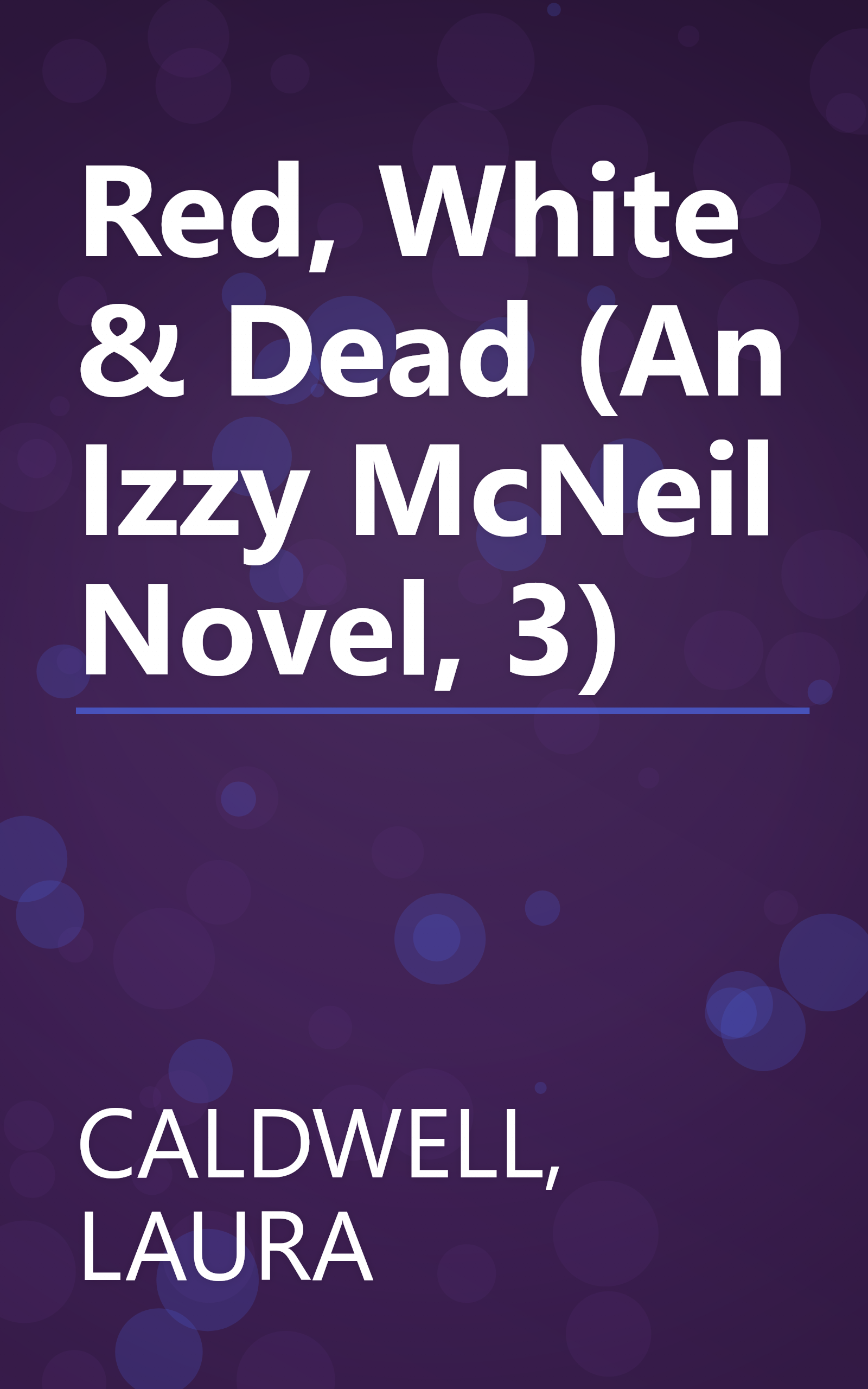 Red, White & Dead (An Izzy McNeil Novel, 3) book cover