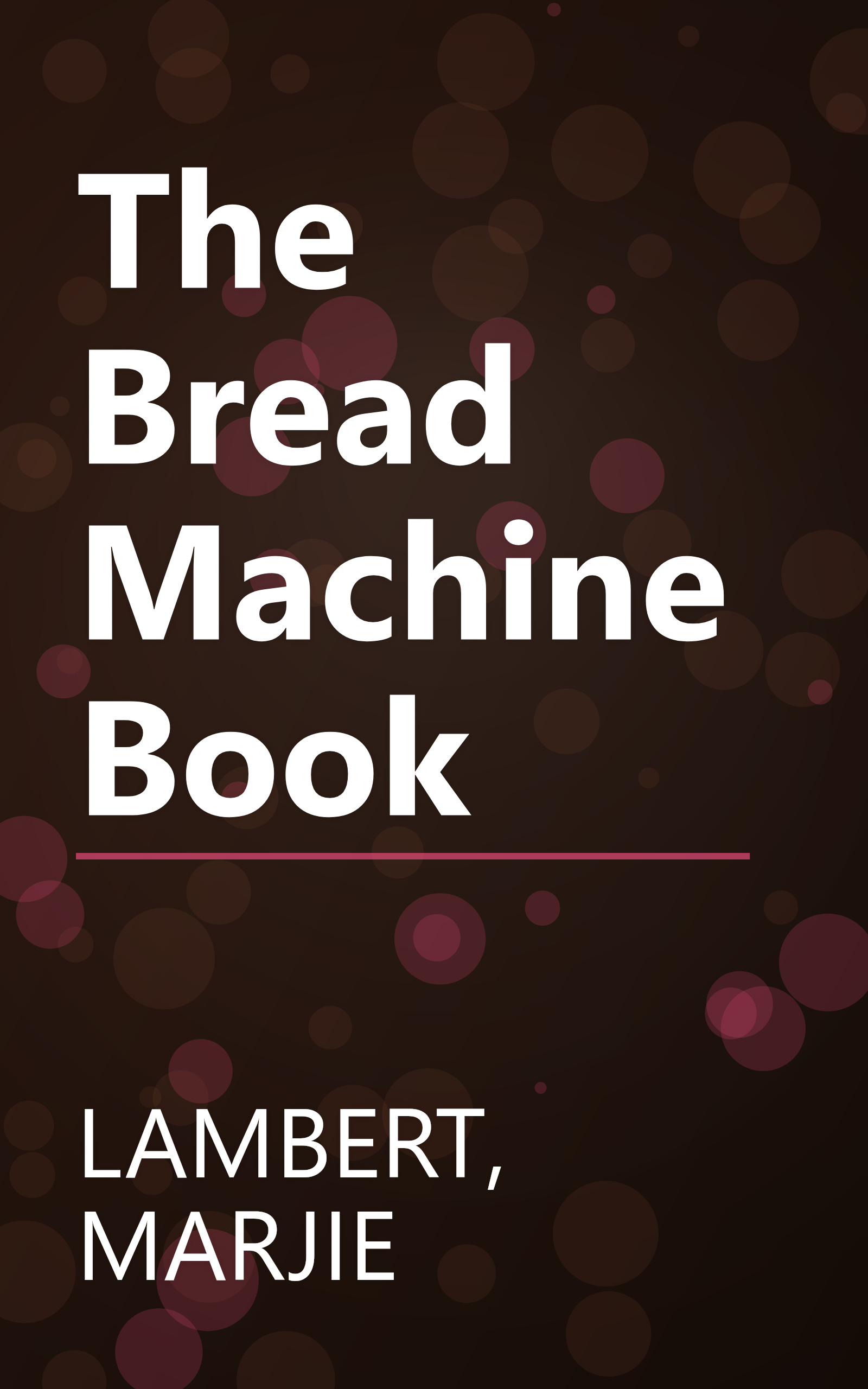 The Bread Machine Book book cover