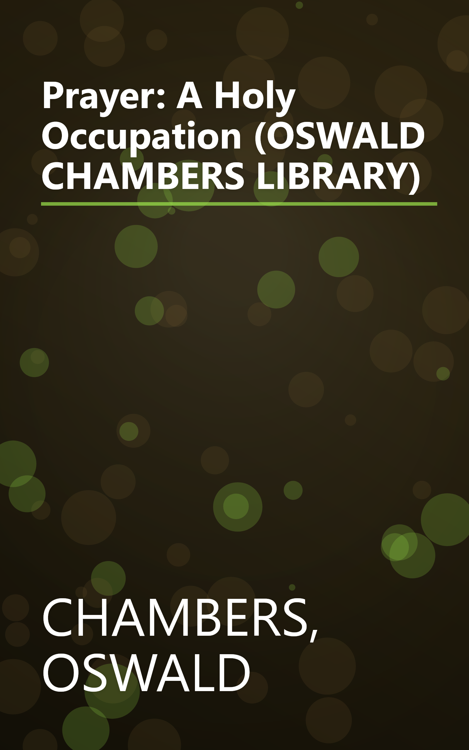 Prayer: A Holy Occupation (OSWALD CHAMBERS LIBRARY) book cover