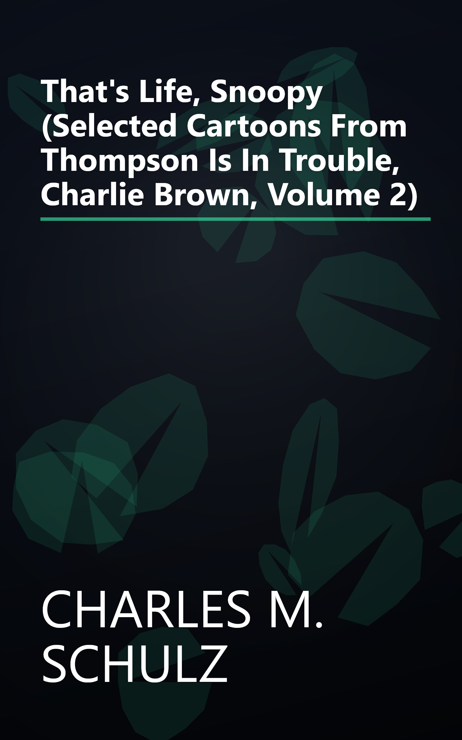 That's Life, Snoopy (Selected Cartoons From Thompson Is In Trouble, Charlie Brown, Volume 2) book cover