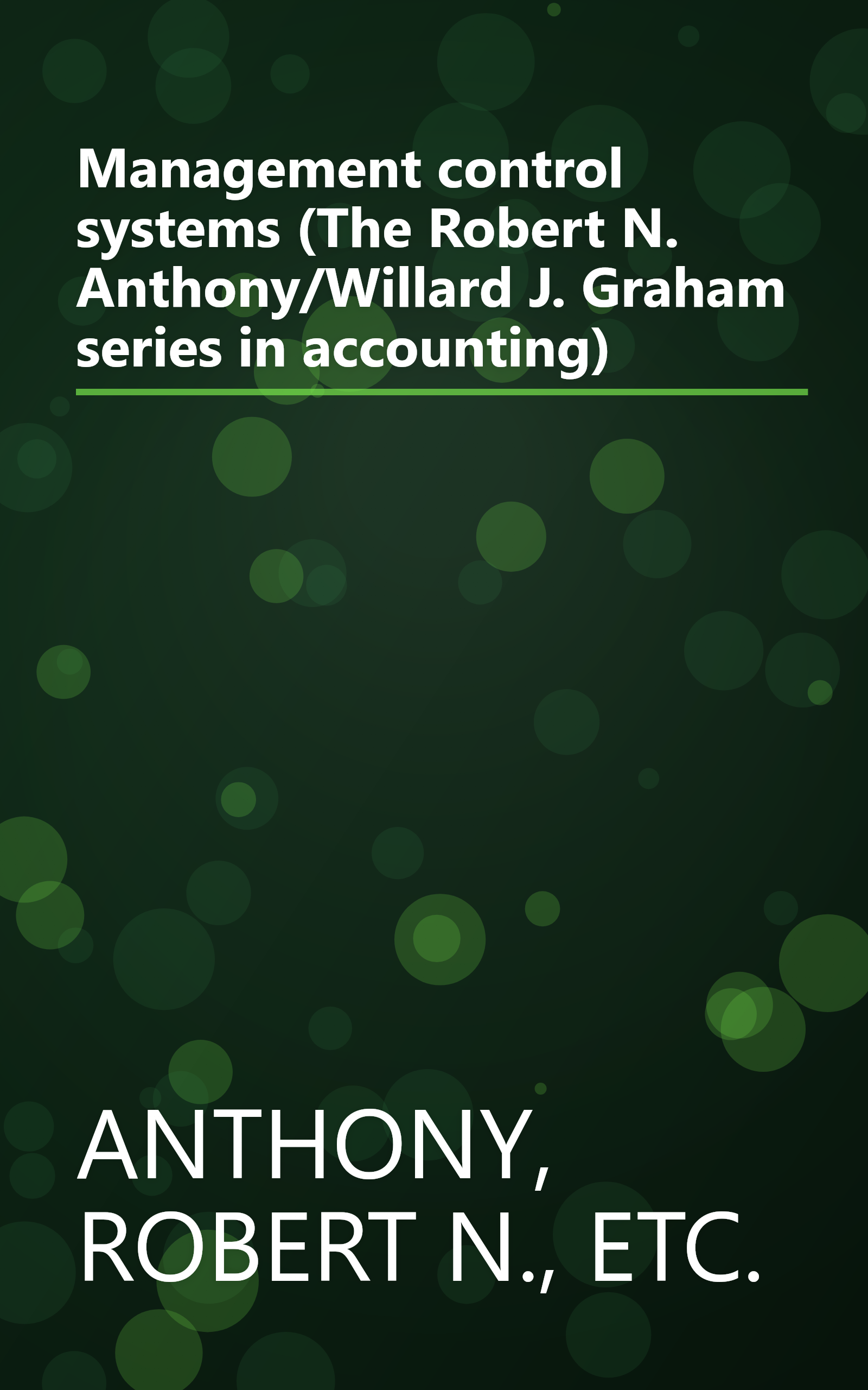 Management control systems (The Robert N. Anthony/Willard J. Graham series in accounting) book cover