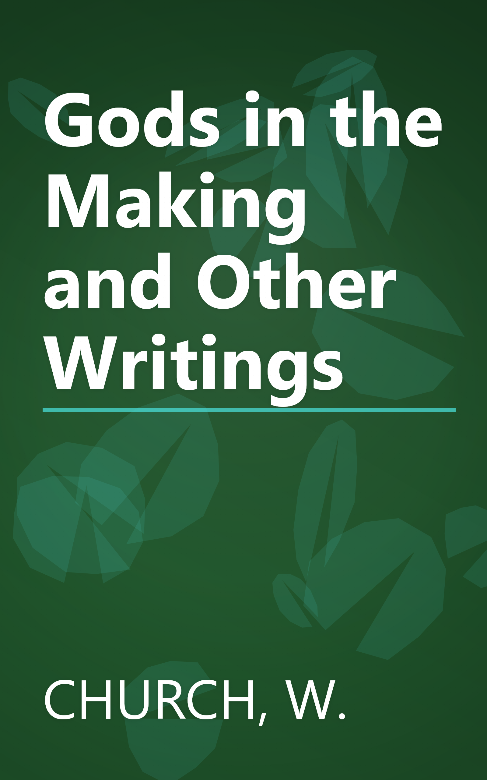 Gods in the Making and Other Writings book cover