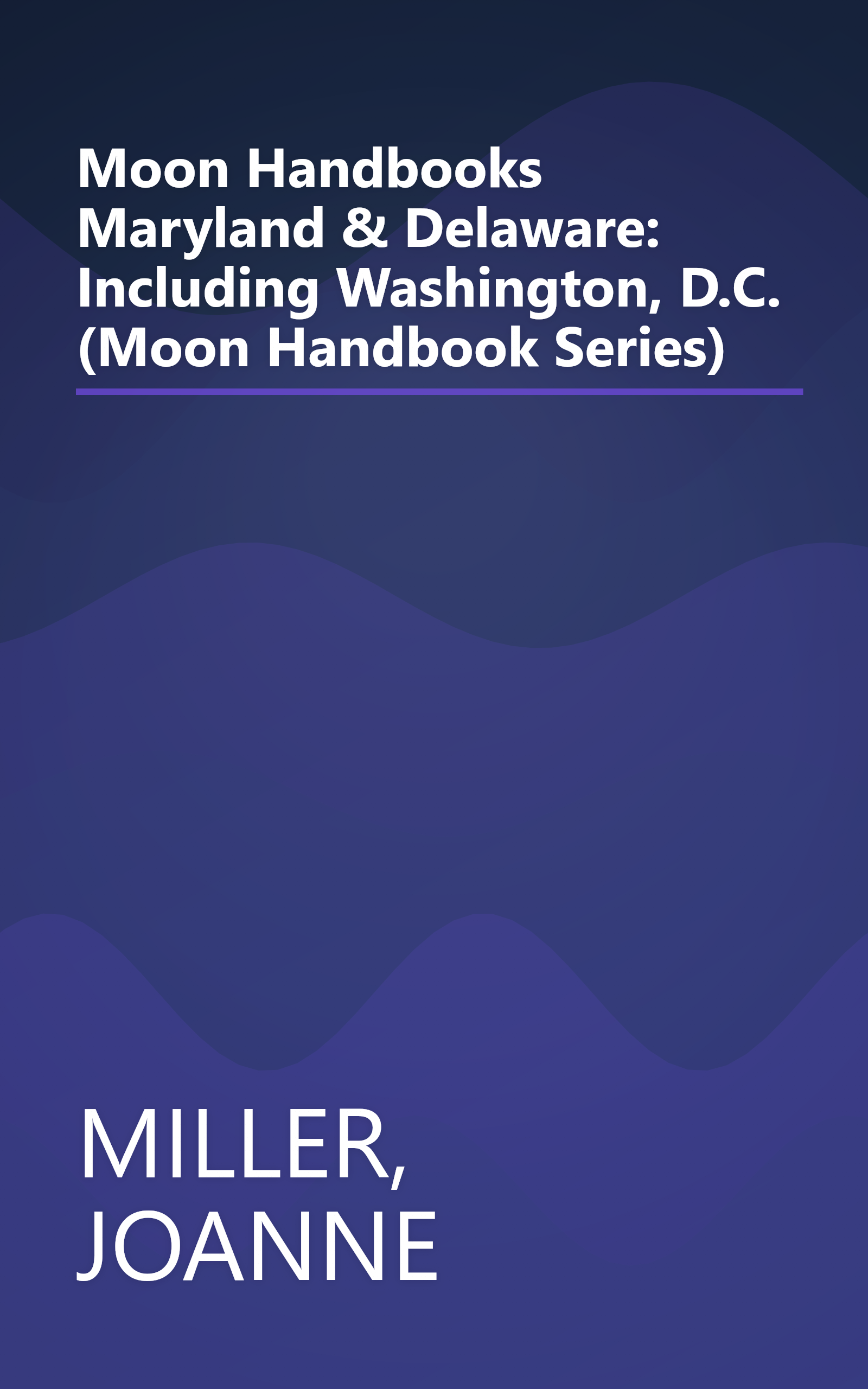 Moon Handbooks Maryland & Delaware: Including Washington, D.C. (Moon Handbook Series) book cover