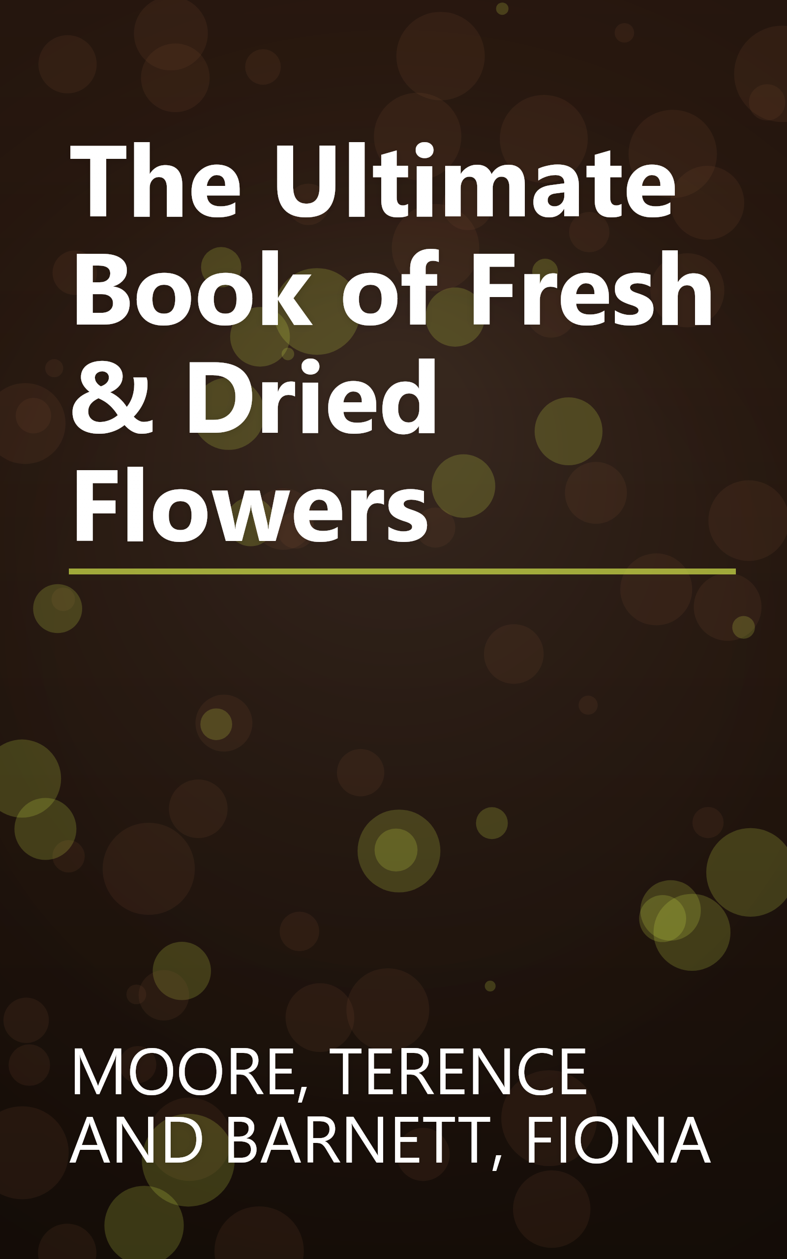 The Ultimate Book of Fresh & Dried Flowers book cover