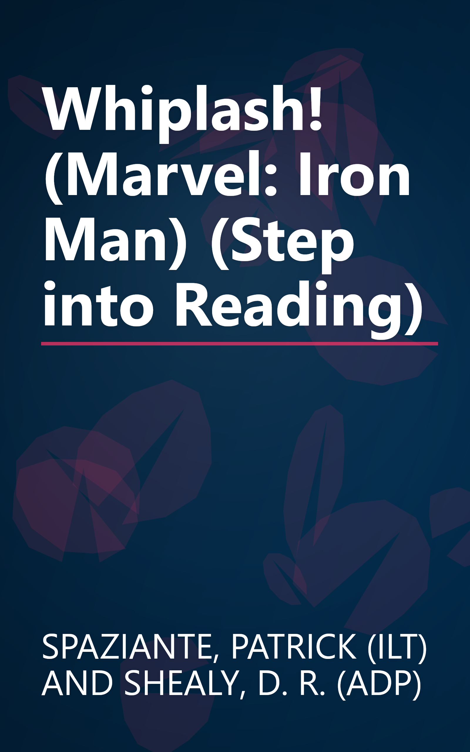 Whiplash! (Marvel: Iron Man) (Step into Reading) book cover