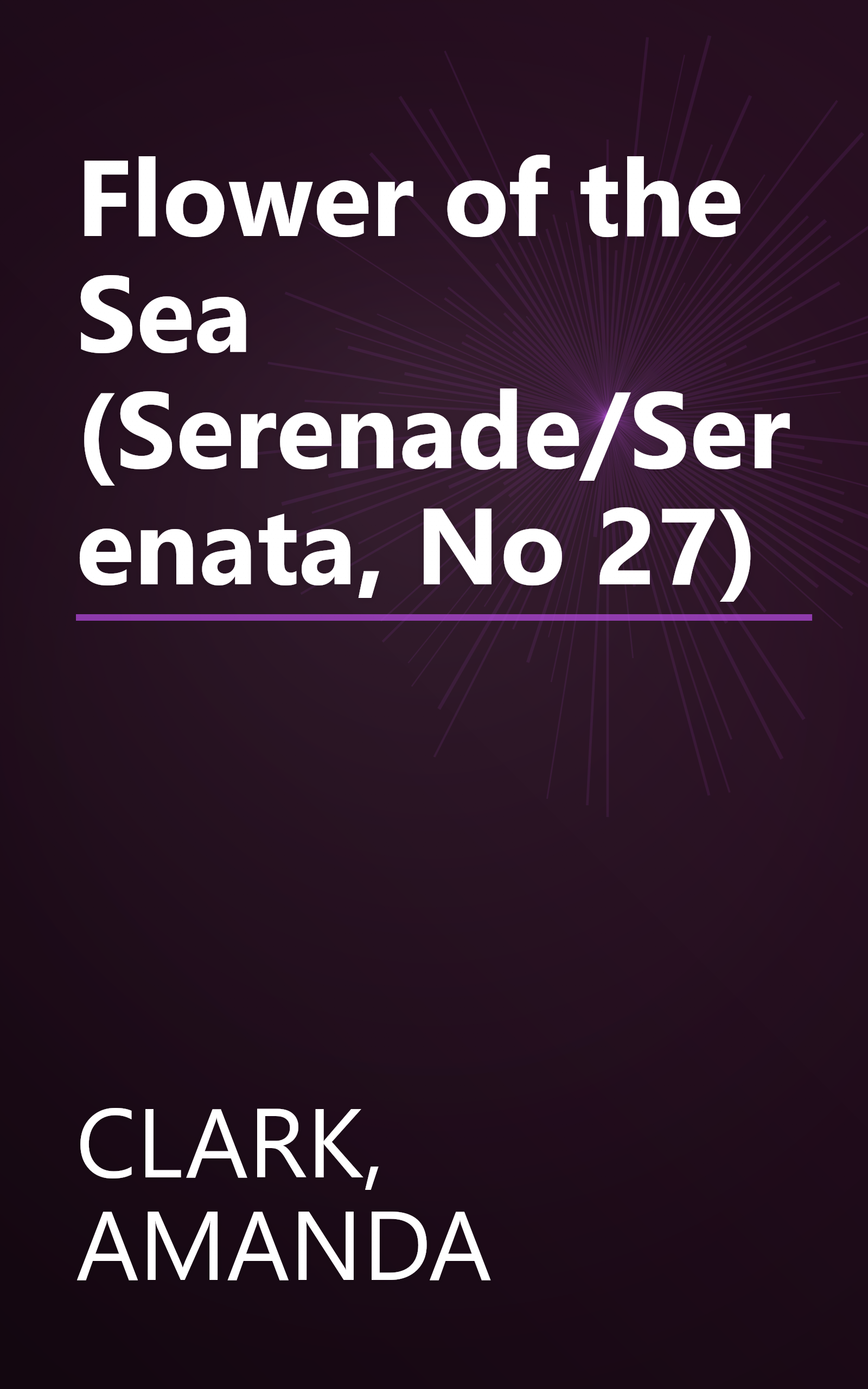 Flower of the Sea (Serenade/Serenata, No 27) book cover