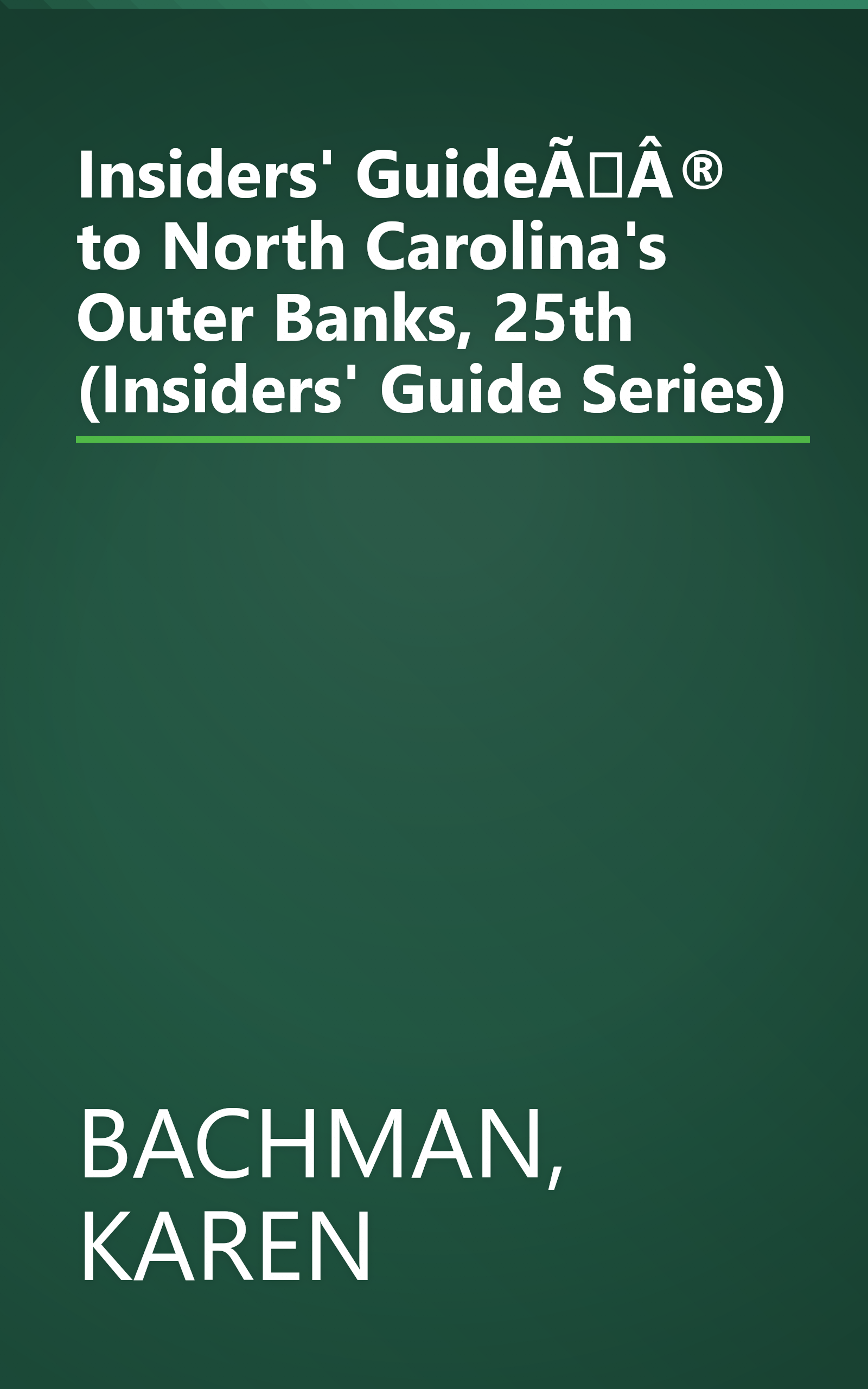 Insiders' Guideî to North Carolina's Outer Banks, 25th (Insiders' Guide Series) book cover