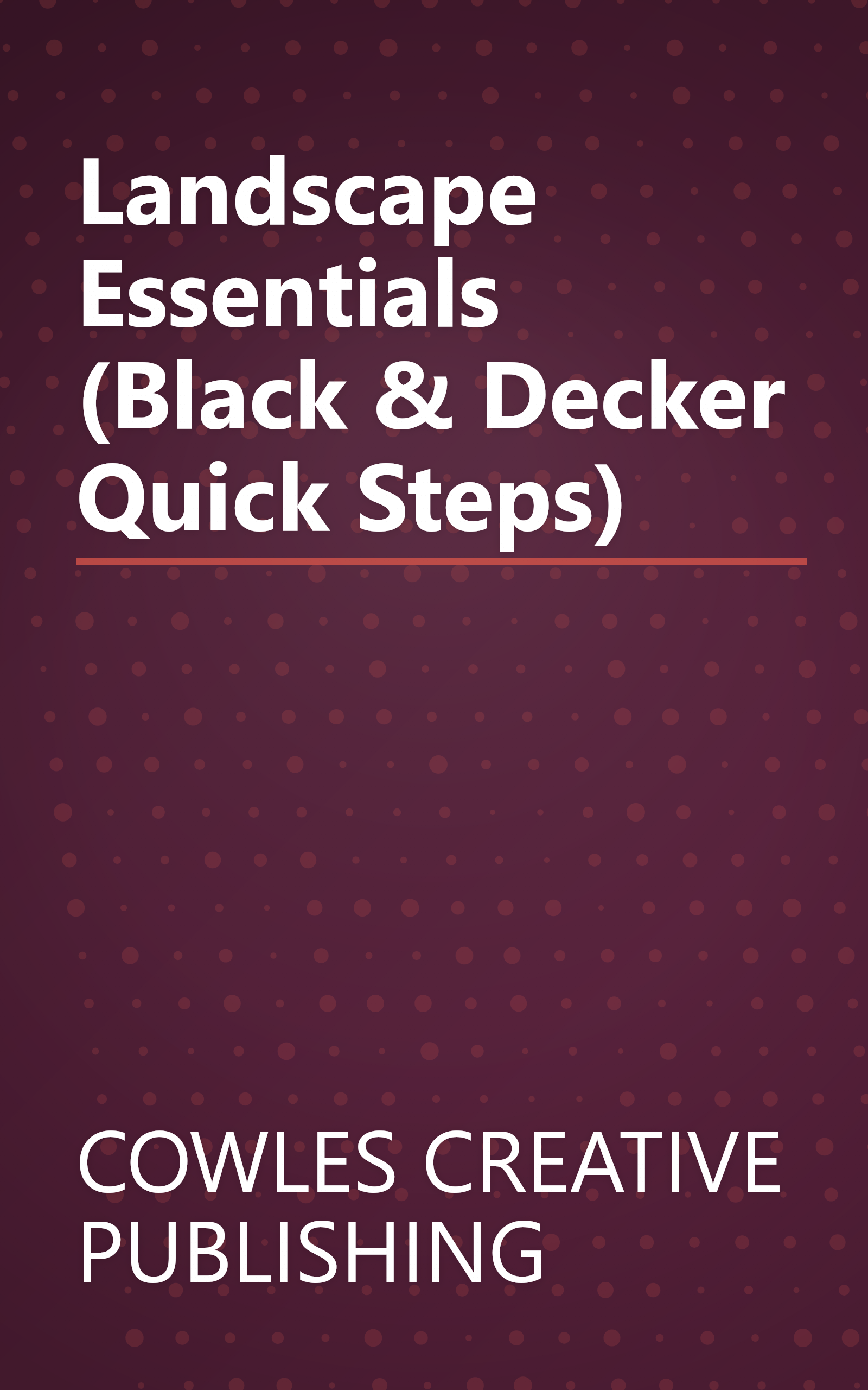 Landscape Essentials (Black & Decker Quick Steps) book cover