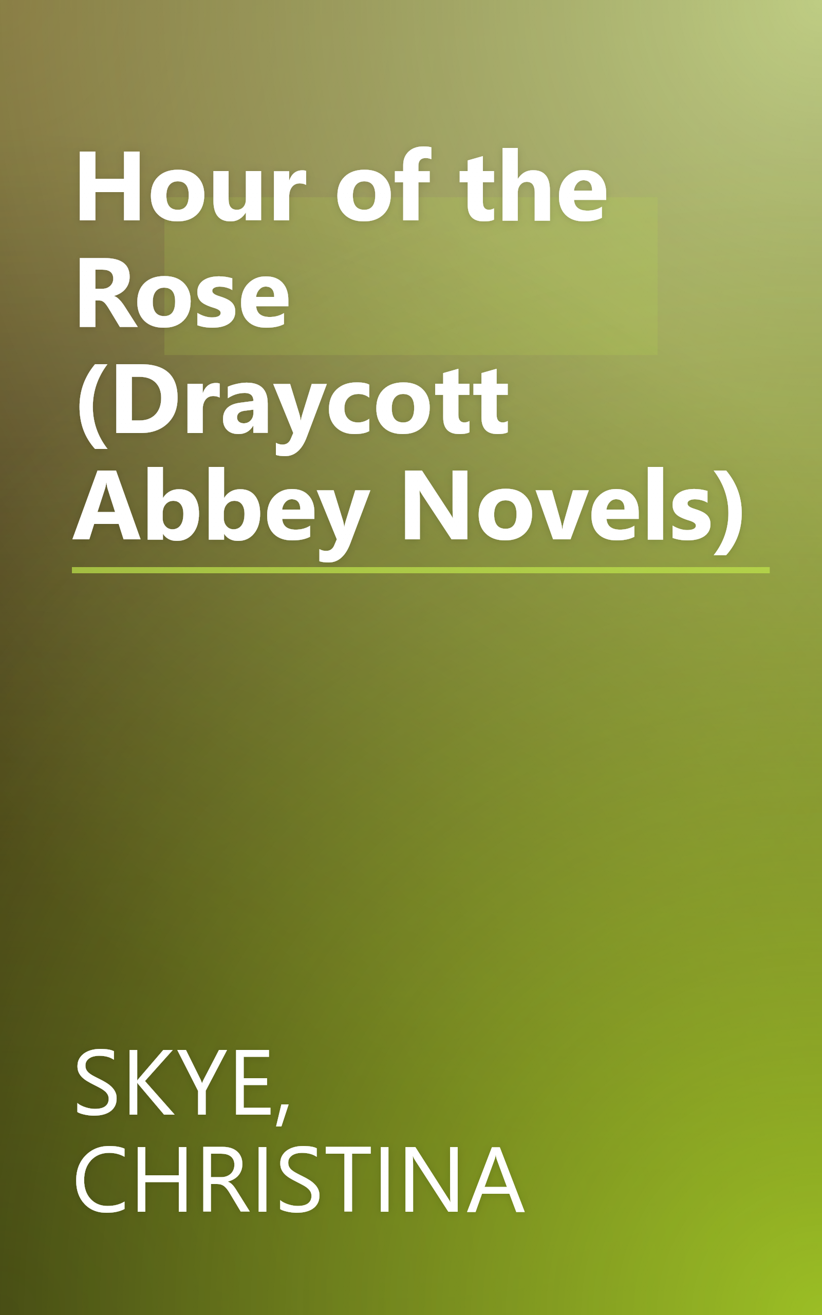 Hour of the Rose (Draycott Abbey Novels) book cover