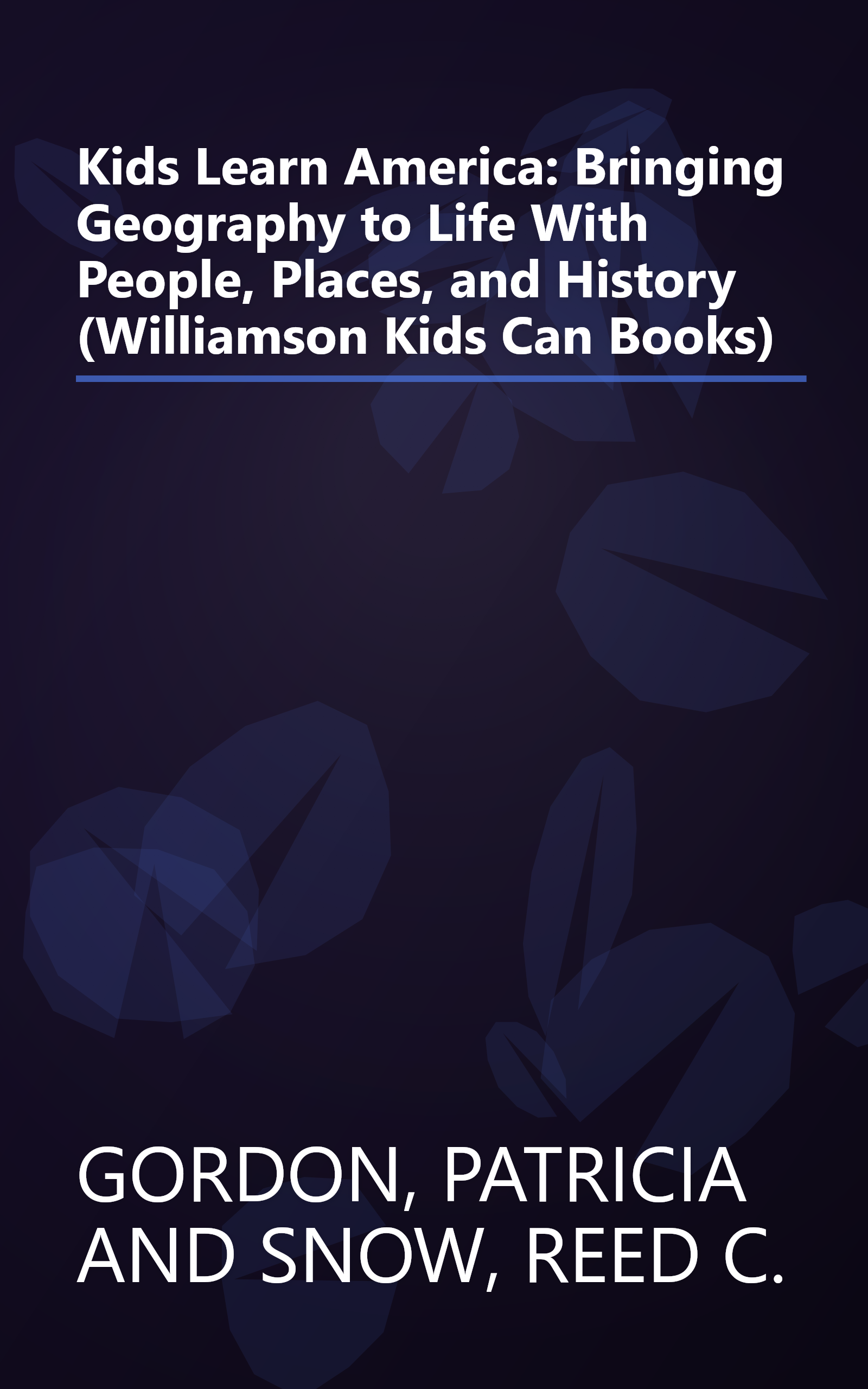 Kids Learn America: Bringing Geography to Life With People, Places, and History (Williamson Kids Can Books) book cover