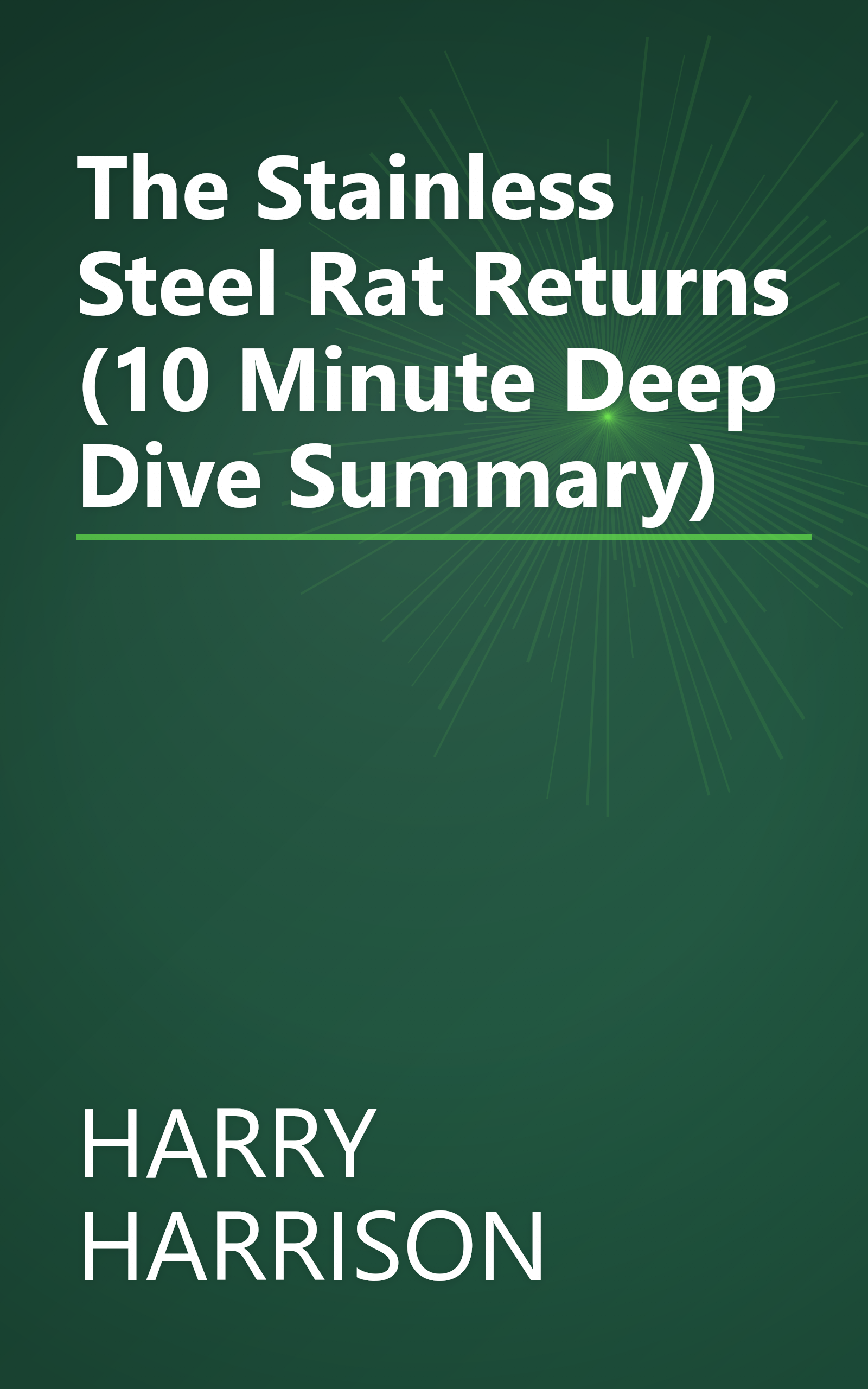 The Stainless Steel Rat Returns (10 Minute   Deep Dive Summary) book cover