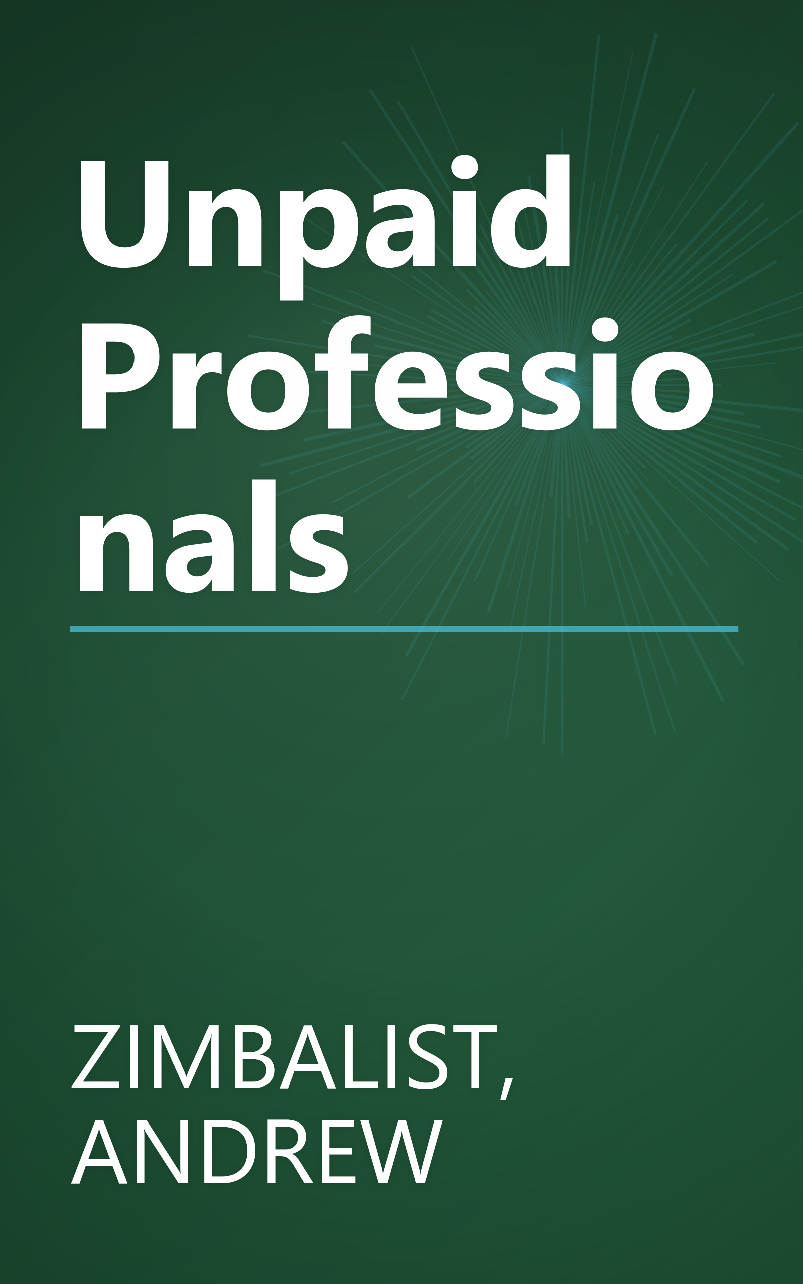Unpaid Professionals book cover