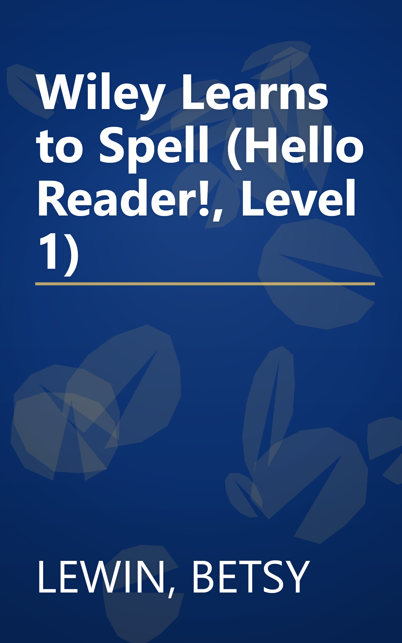 Wiley Learns to Spell (Hello Reader!, Level 1) book cover