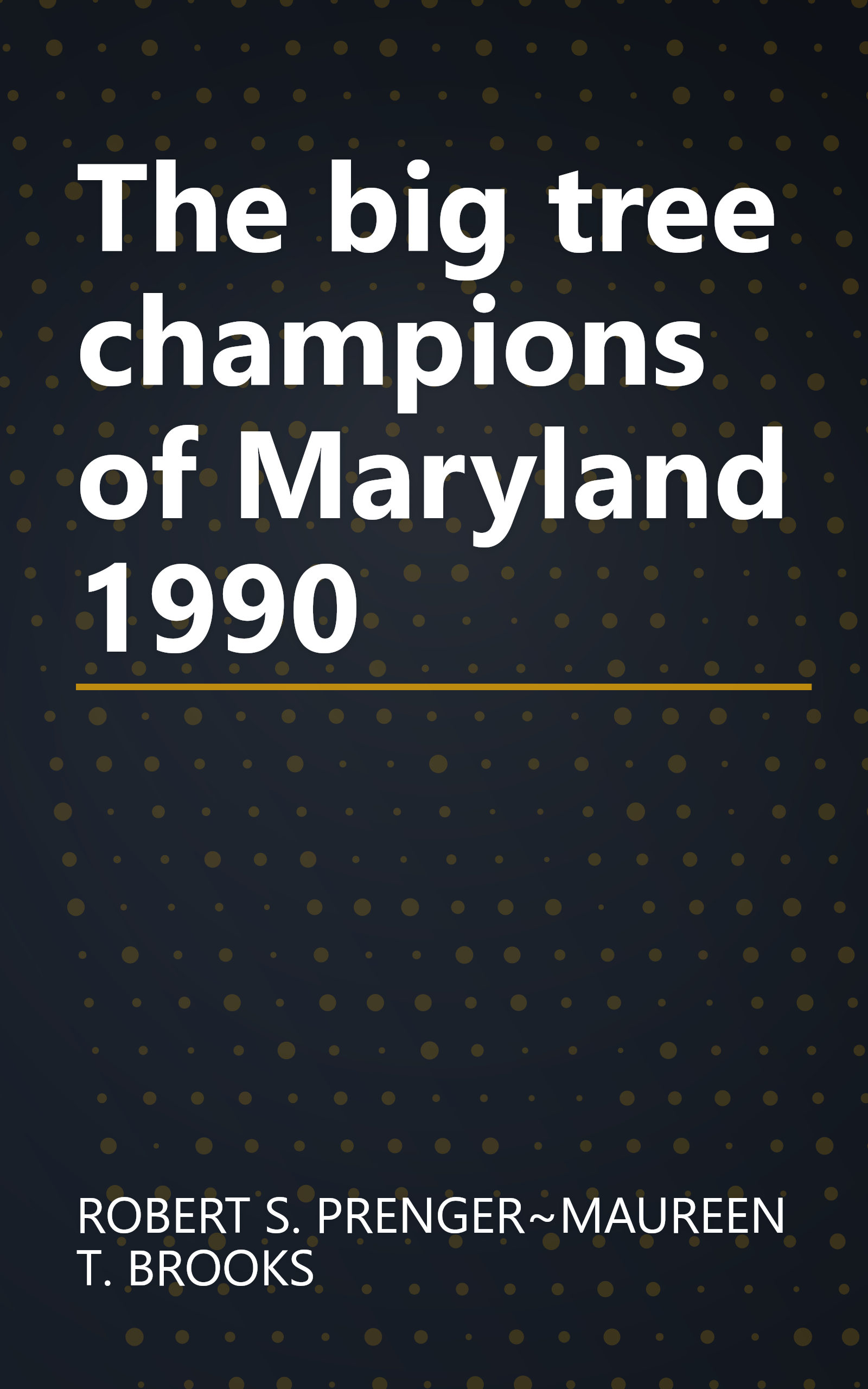 The big tree champions of Maryland 1990 book cover
