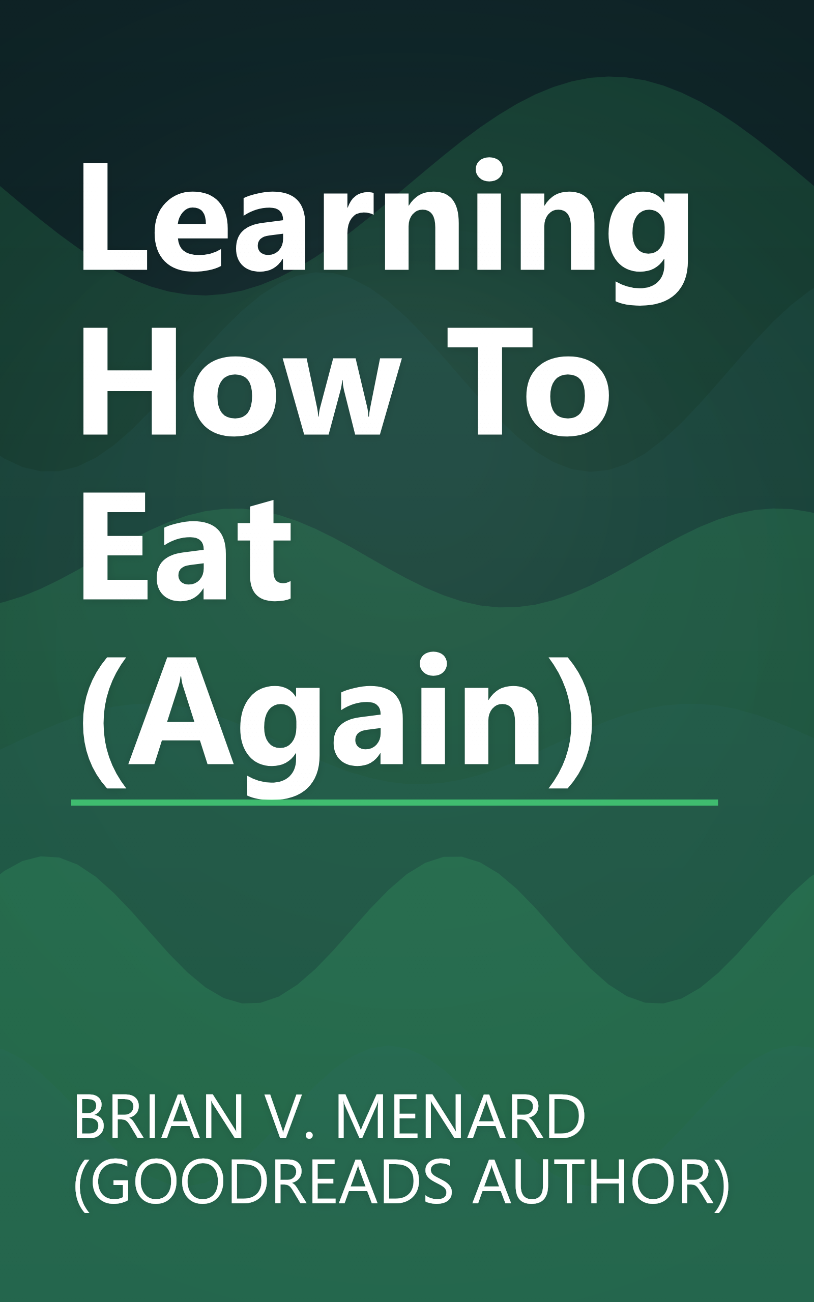 Learning How To Eat (Again) book cover