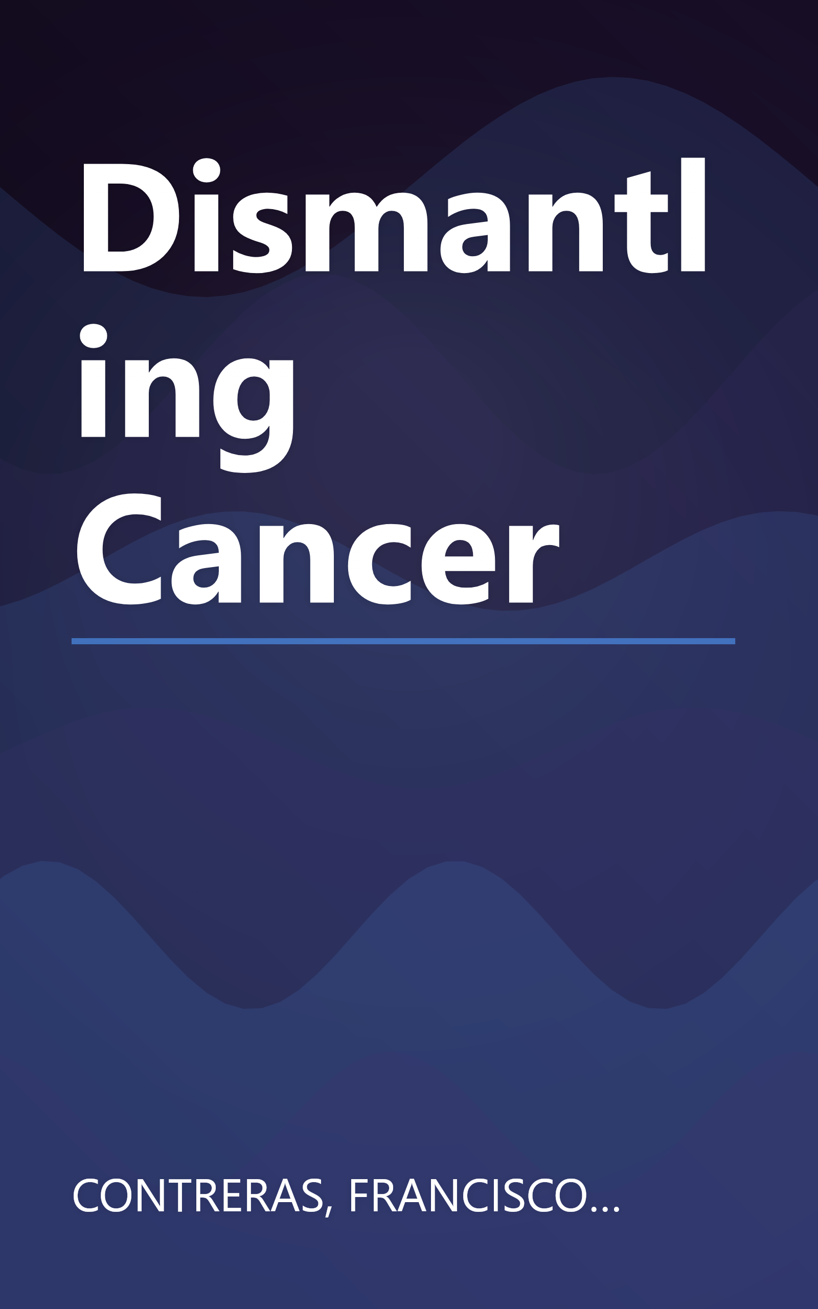 Dismantling Cancer book cover