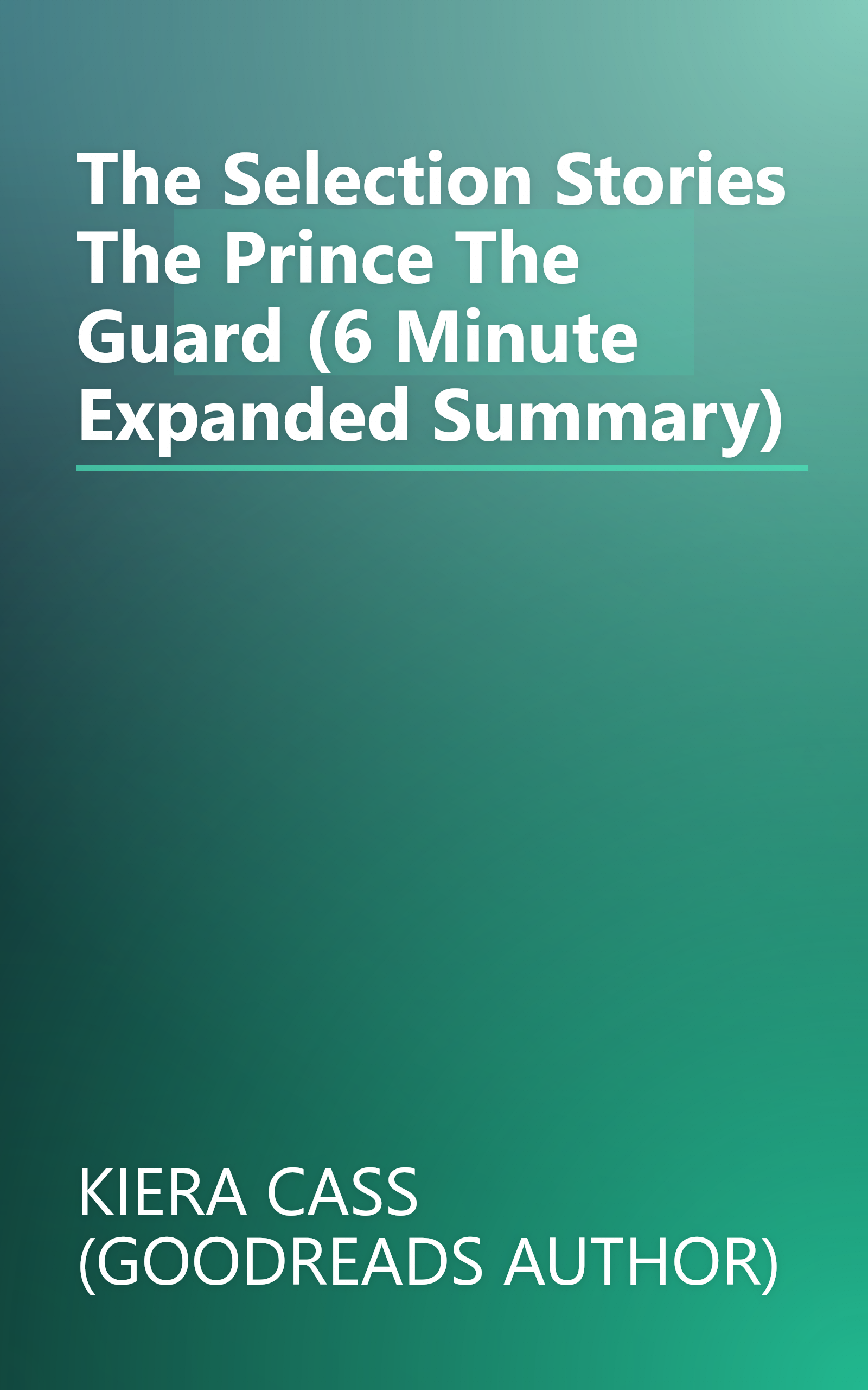 The Selection Stories  The Prince   The Guard (6 Minute   Expanded Summary) book cover