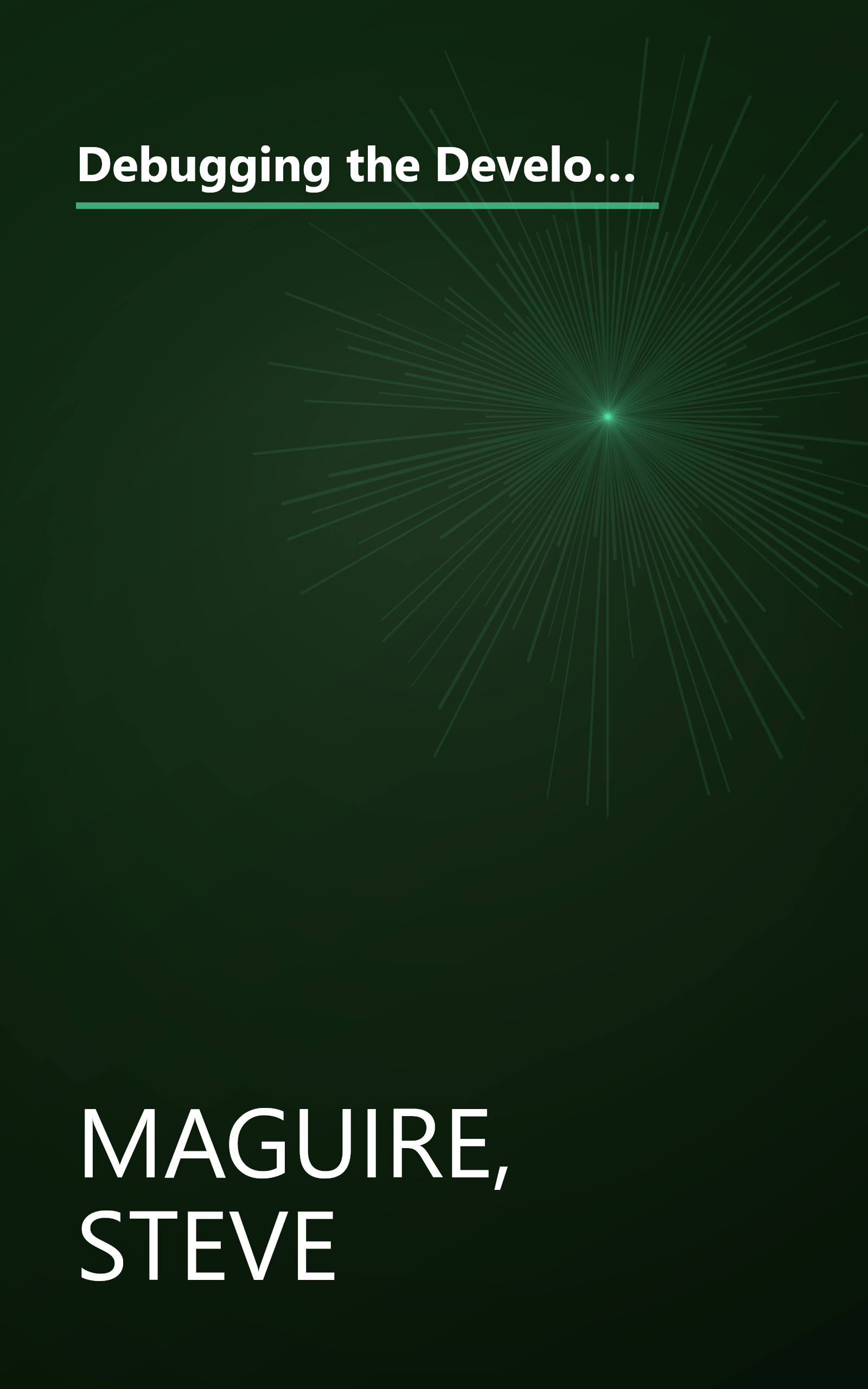 Debugging the Development Process: Practical Strategies for Staying Focused, Hitting Ship Dates, and Building Solid Teams book cover