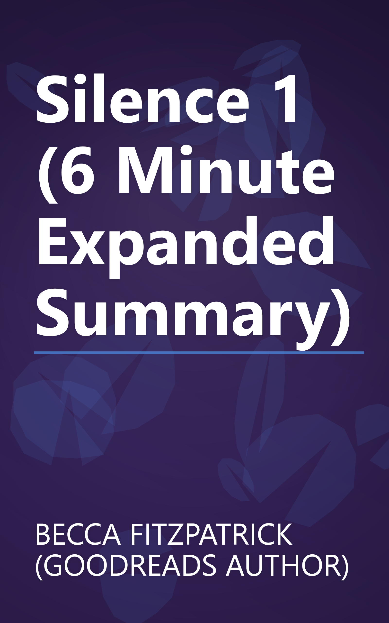 Silence 1 (6 Minute   Expanded Summary) book cover