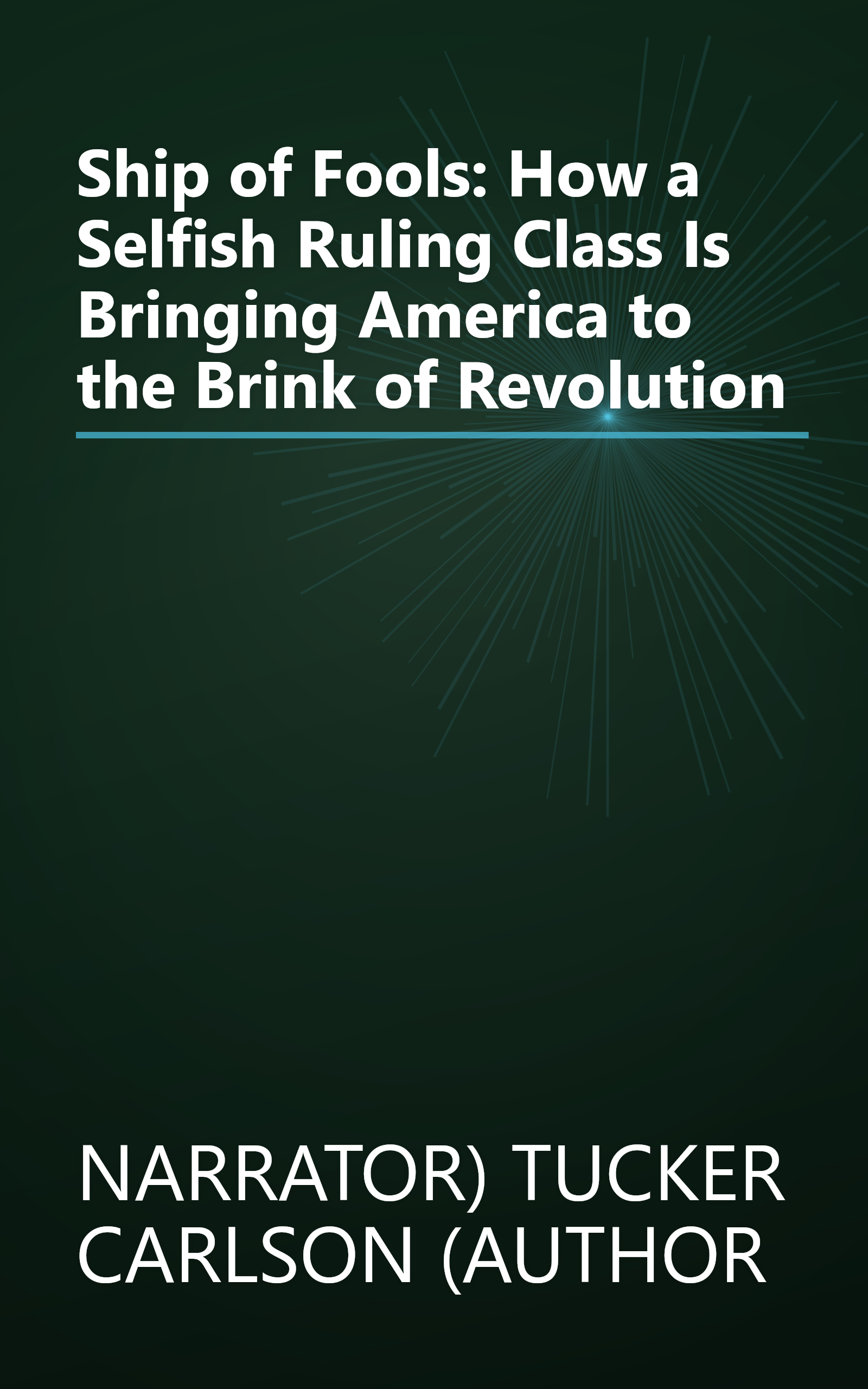 Ship of Fools: How a Selfish Ruling Class Is Bringing America to the Brink of Revolution book cover