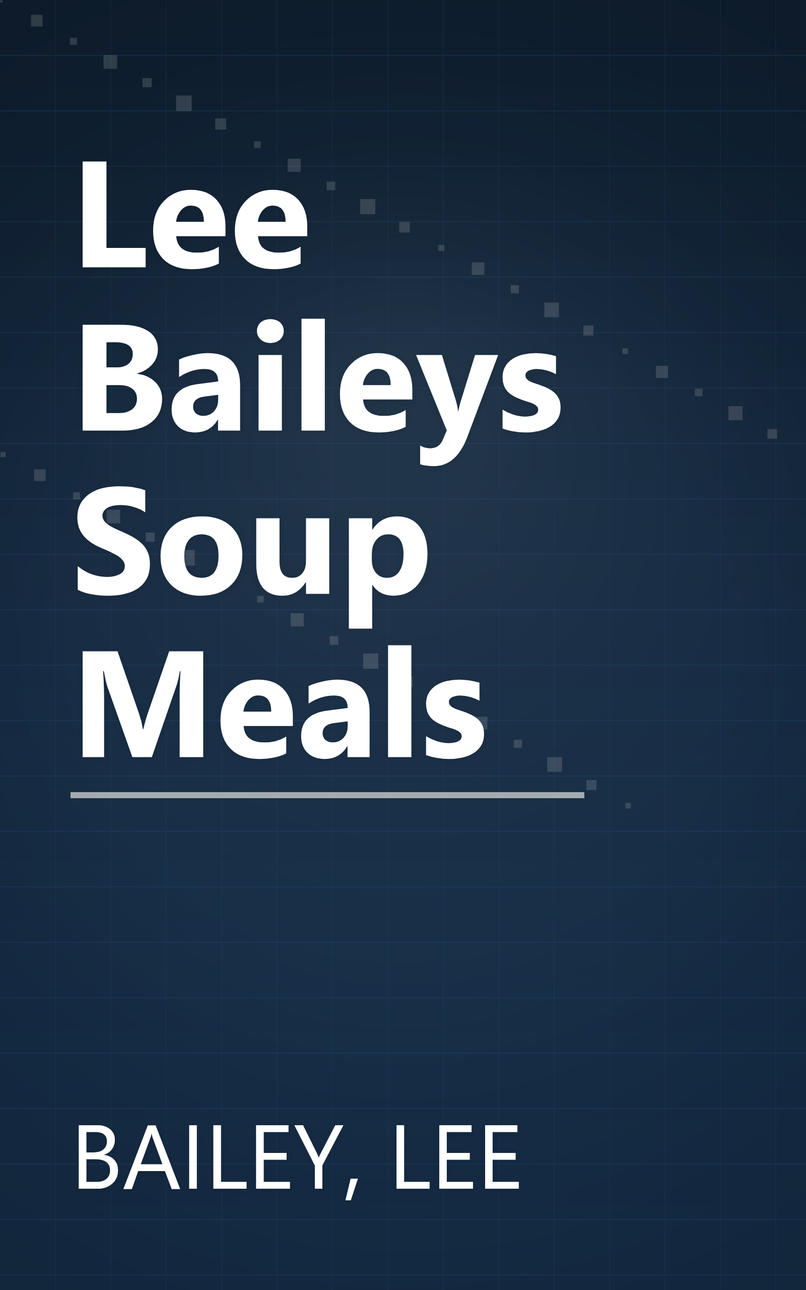Lee Baileys Soup Meals book cover