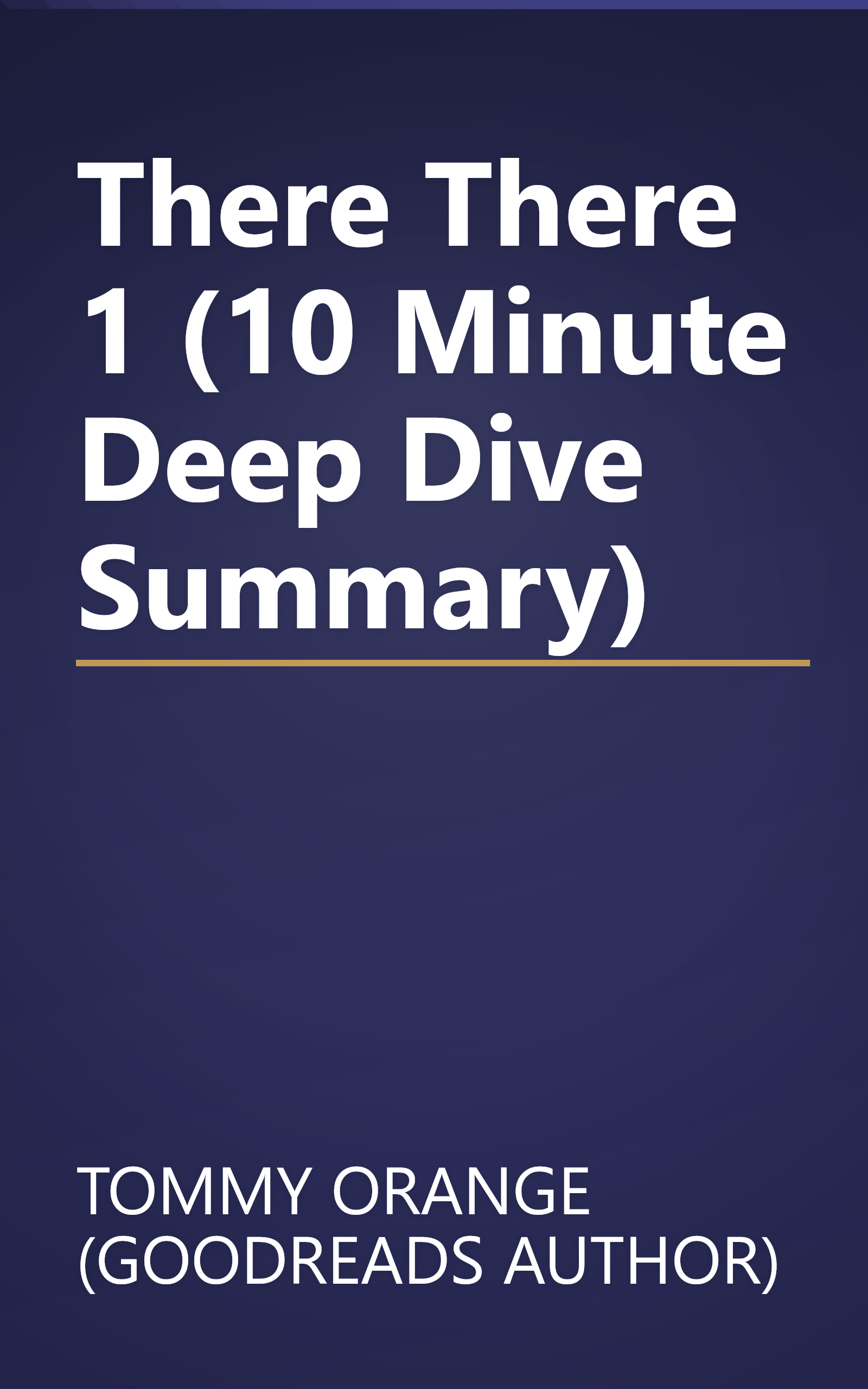 There There 1 (10 Minute   Deep Dive Summary) book cover