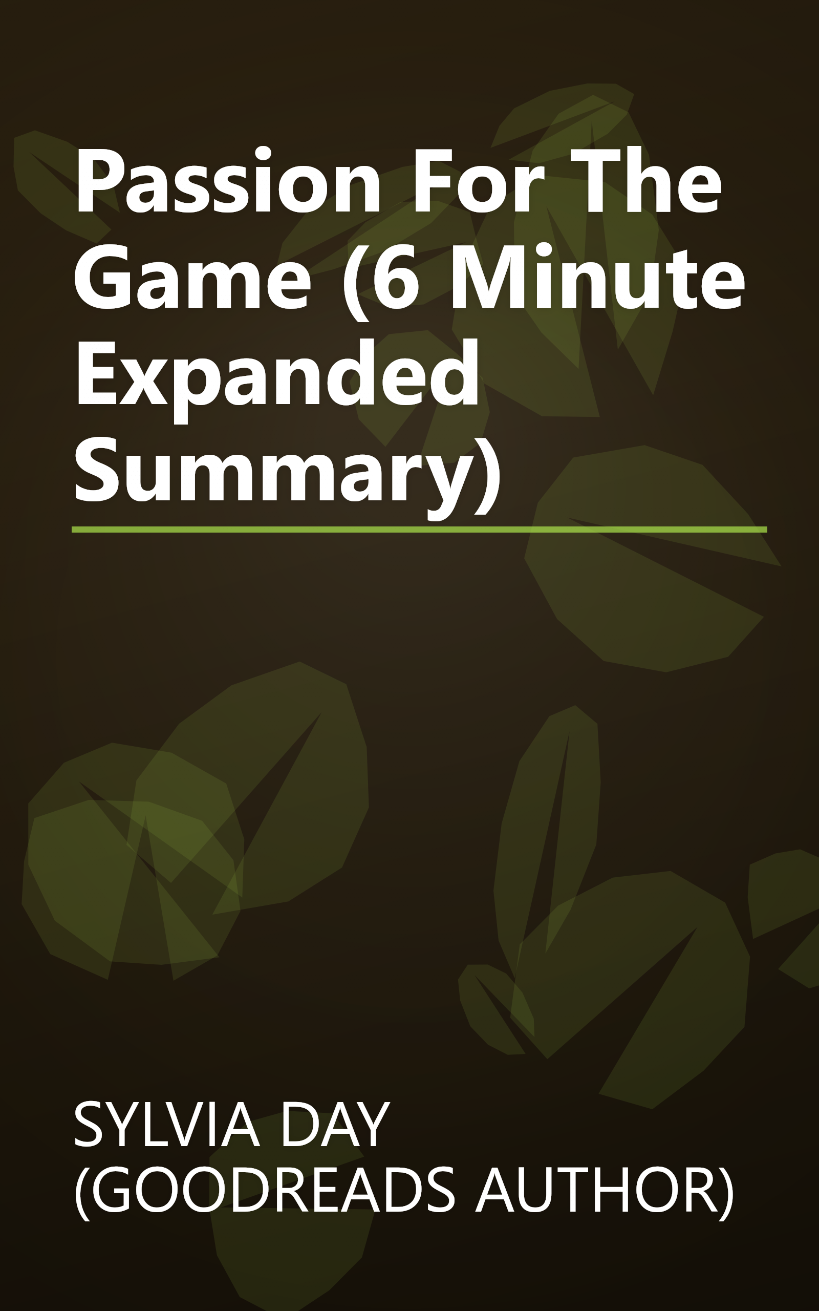 Passion For The Game (6 Minute   Expanded Summary) book cover