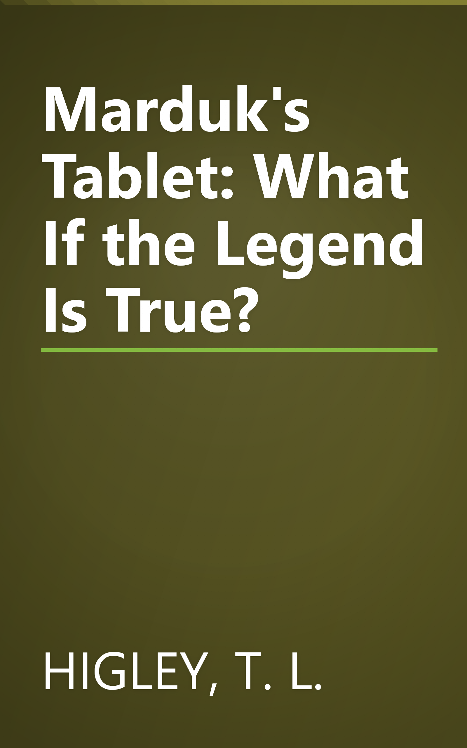 Marduk's Tablet: What If the Legend Is True? book cover