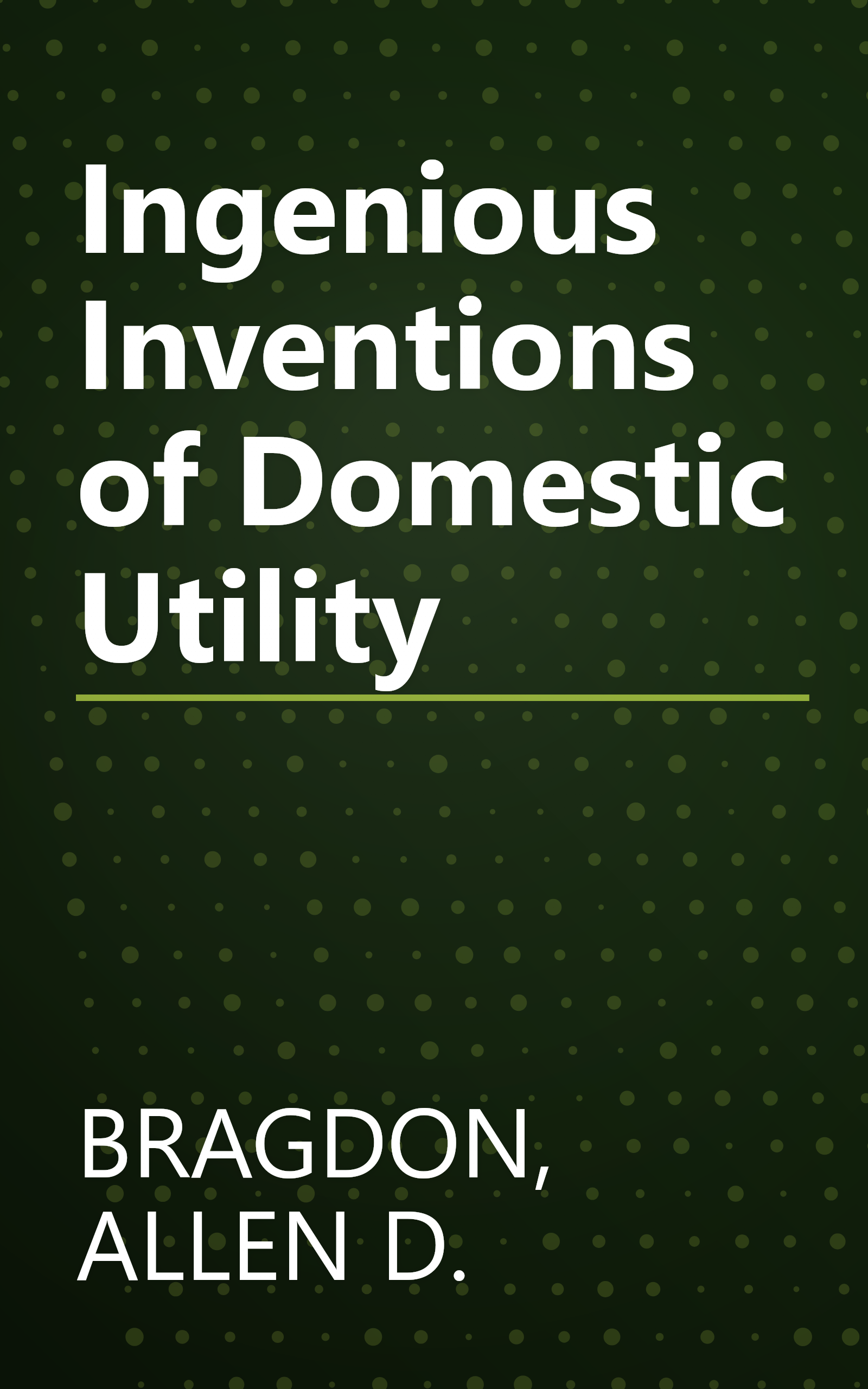 Ingenious Inventions of Domestic Utility book cover