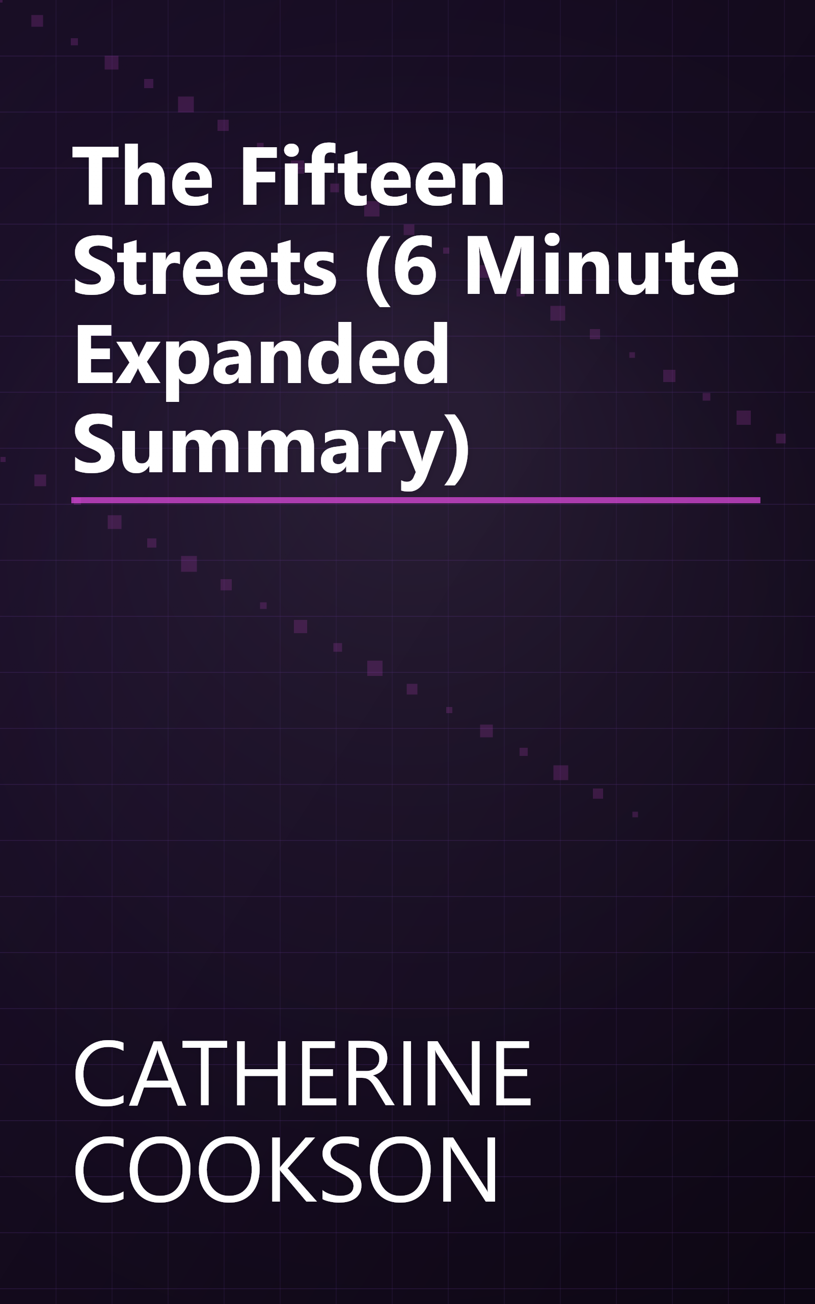The Fifteen Streets (6 Minute   Expanded Summary) book cover