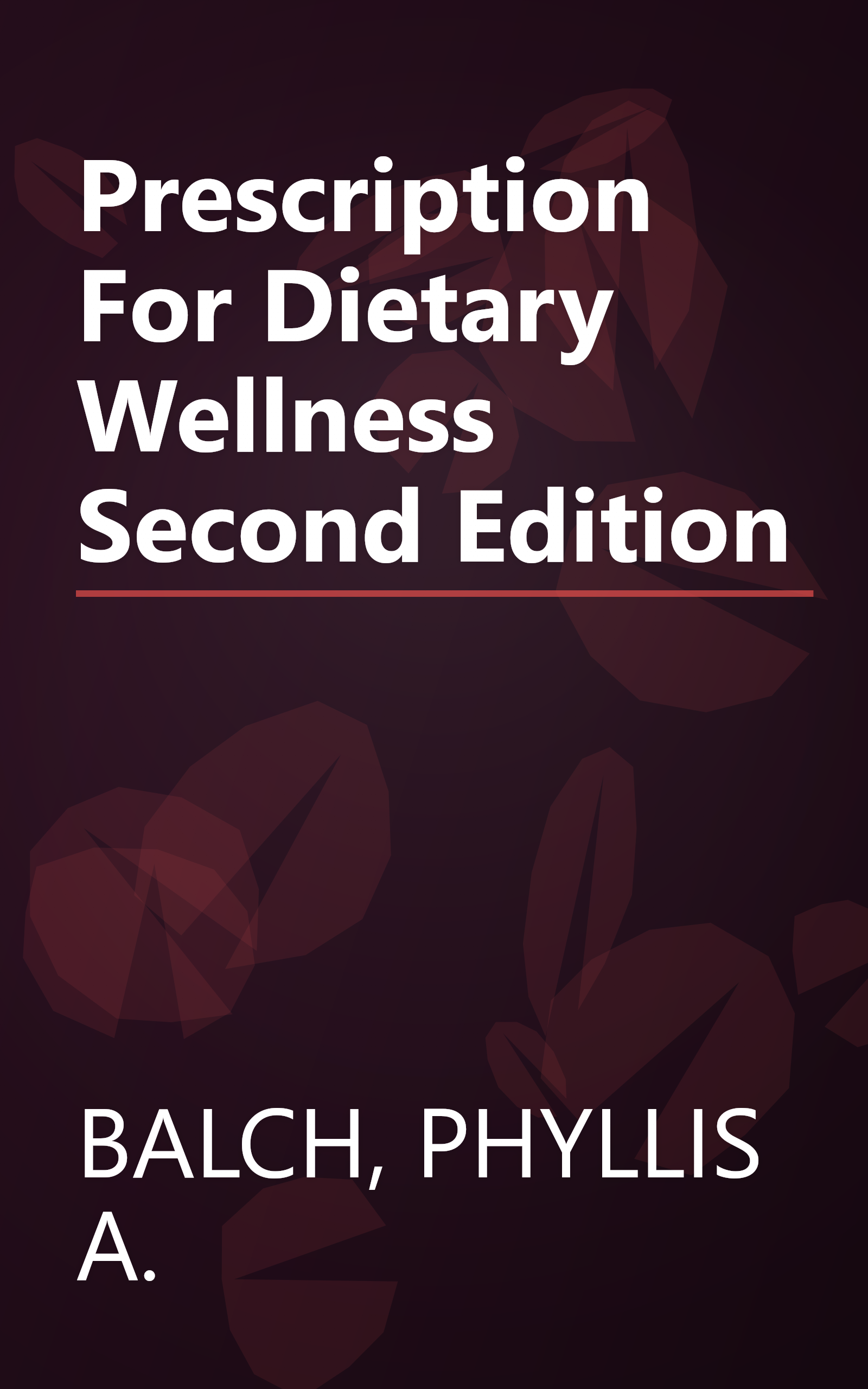 Prescription For Dietary Wellness Second Edition book cover