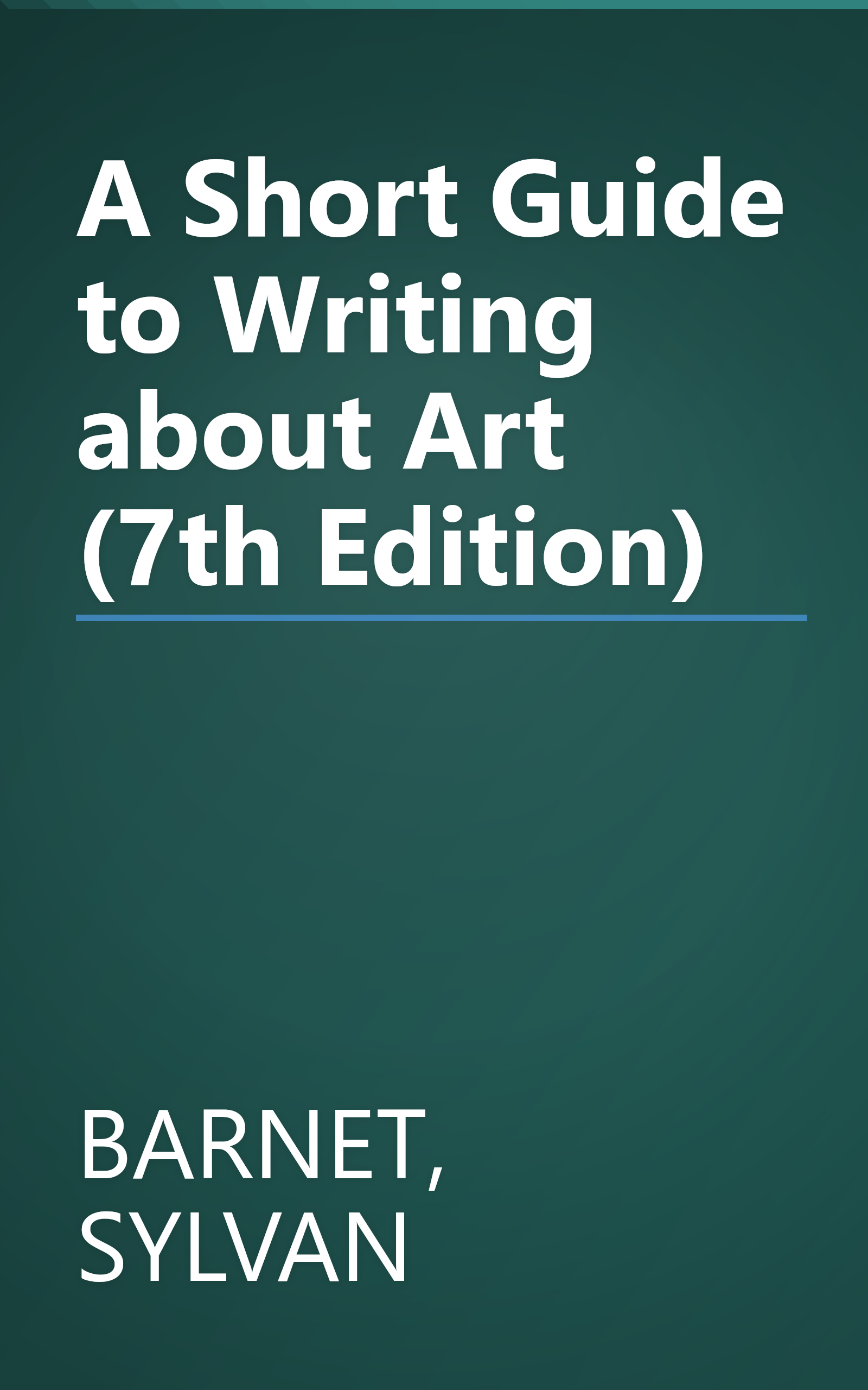A Short Guide to Writing about Art (7th Edition) book cover