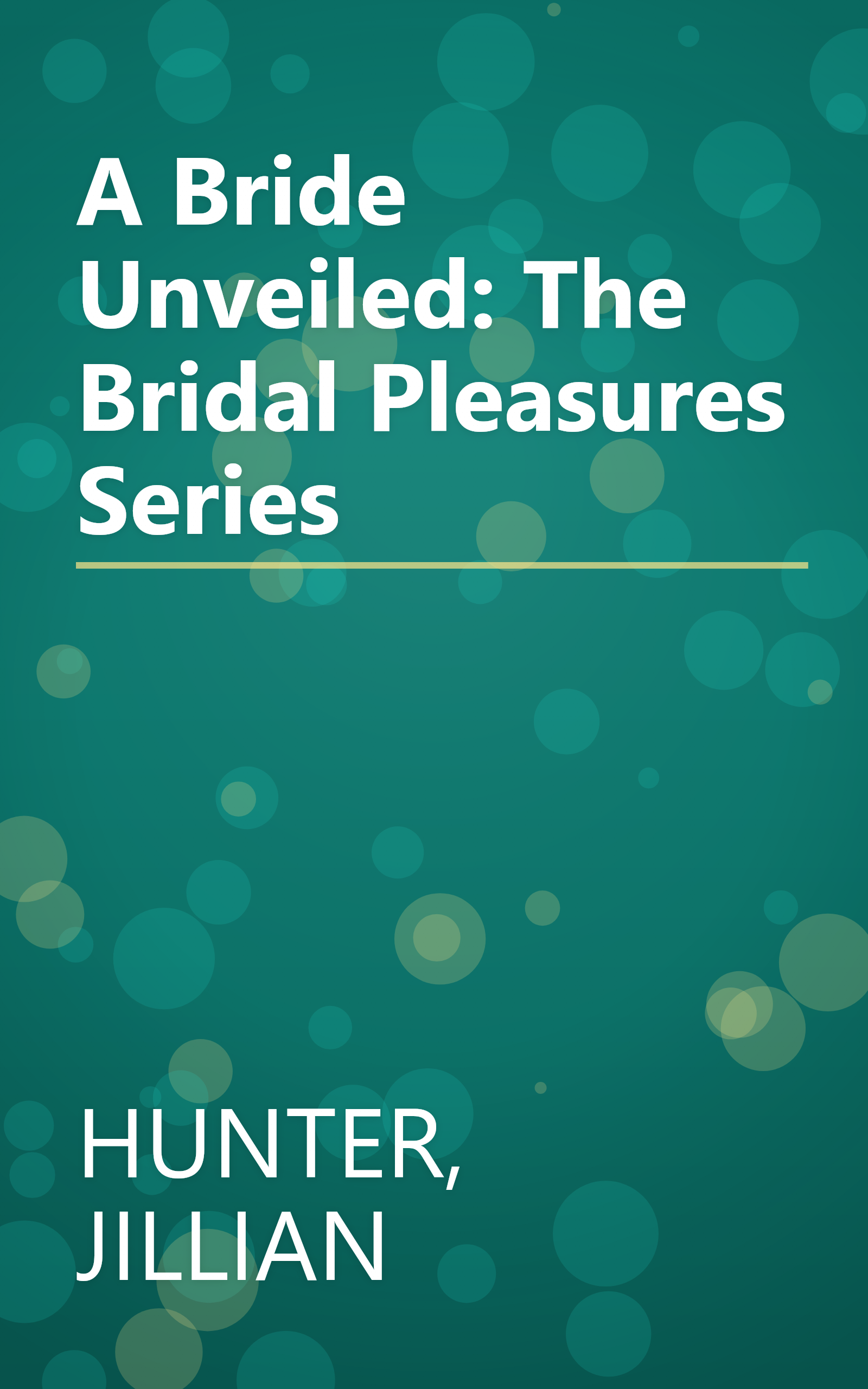 A Bride Unveiled: The Bridal Pleasures Series book cover