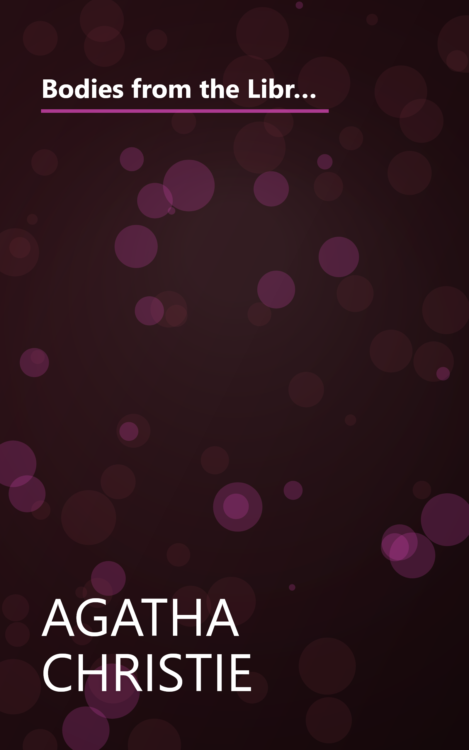 Bodies from the Library: Lost Tales of Mystery and Suspense from the Golden Age of Detection: Lost Tales of Mystery and Suspense by Agatha Christie and other Masters of the Golden Age book cover