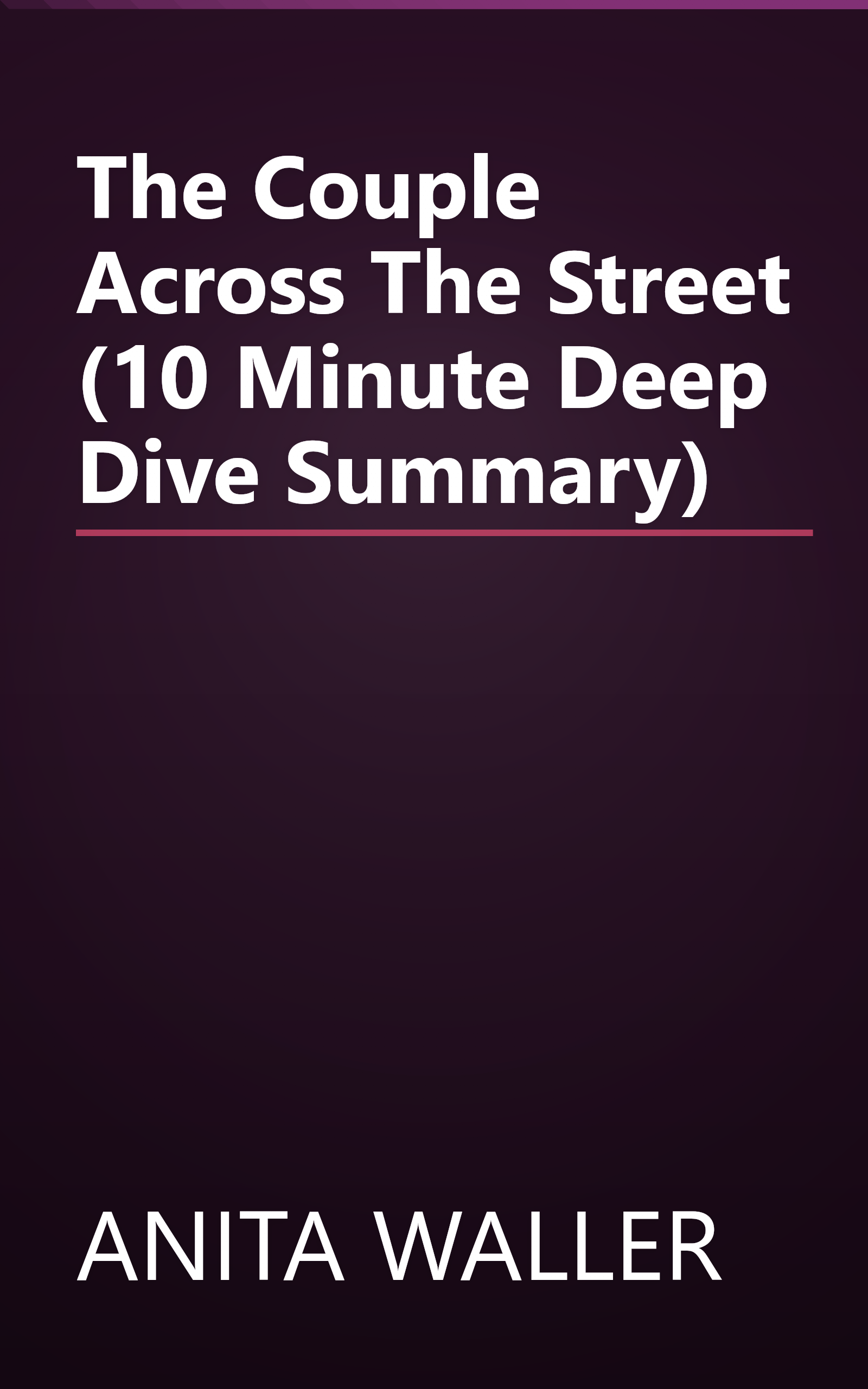 The Couple Across The Street (10 Minute   Deep Dive Summary) book cover