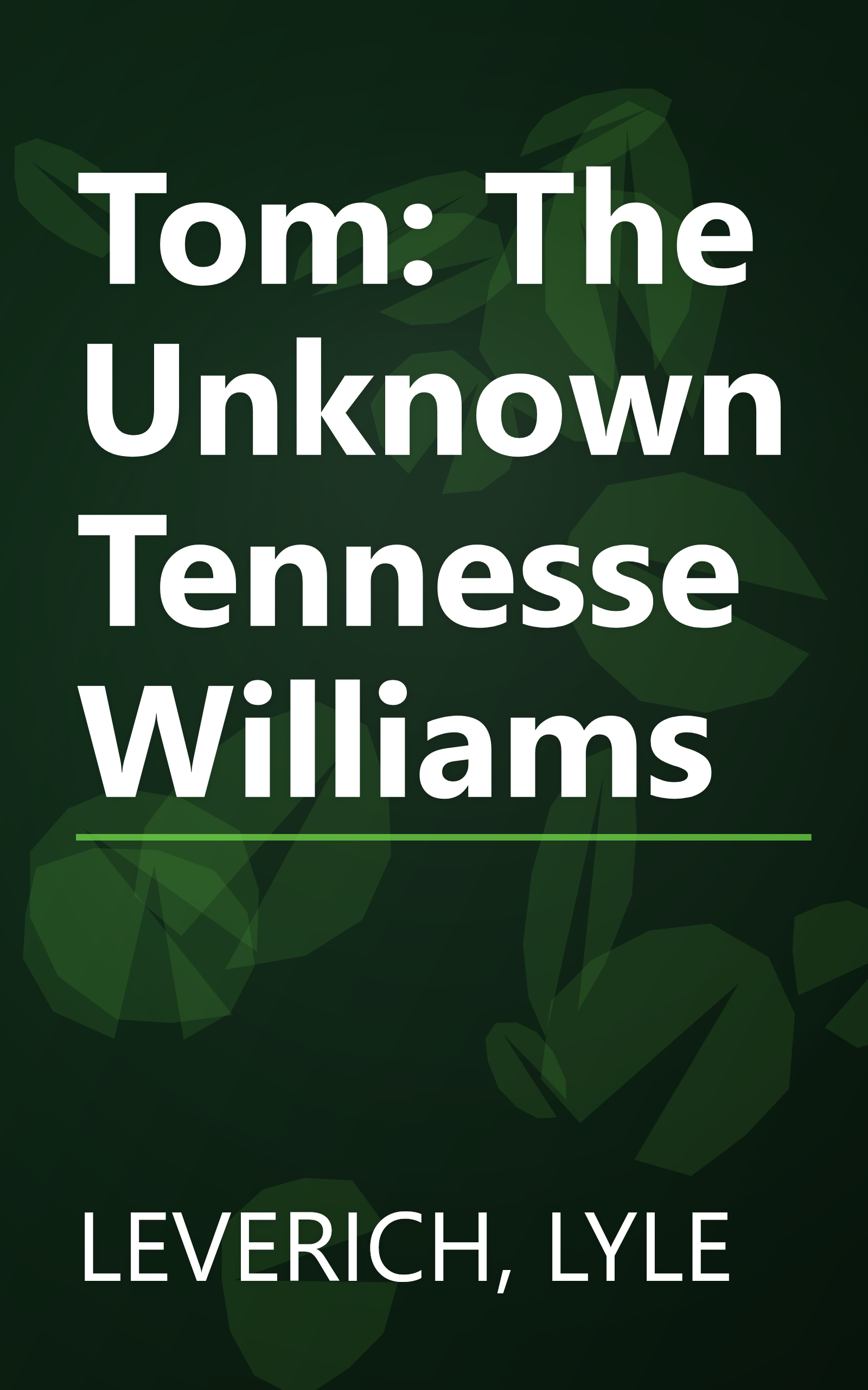 Tom: The Unknown Tennesse Williams book cover
