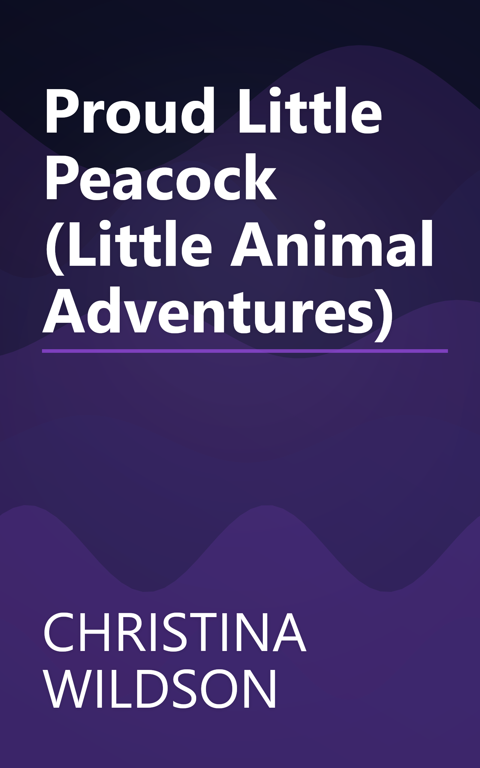 Proud Little Peacock (Little Animal Adventures) book cover