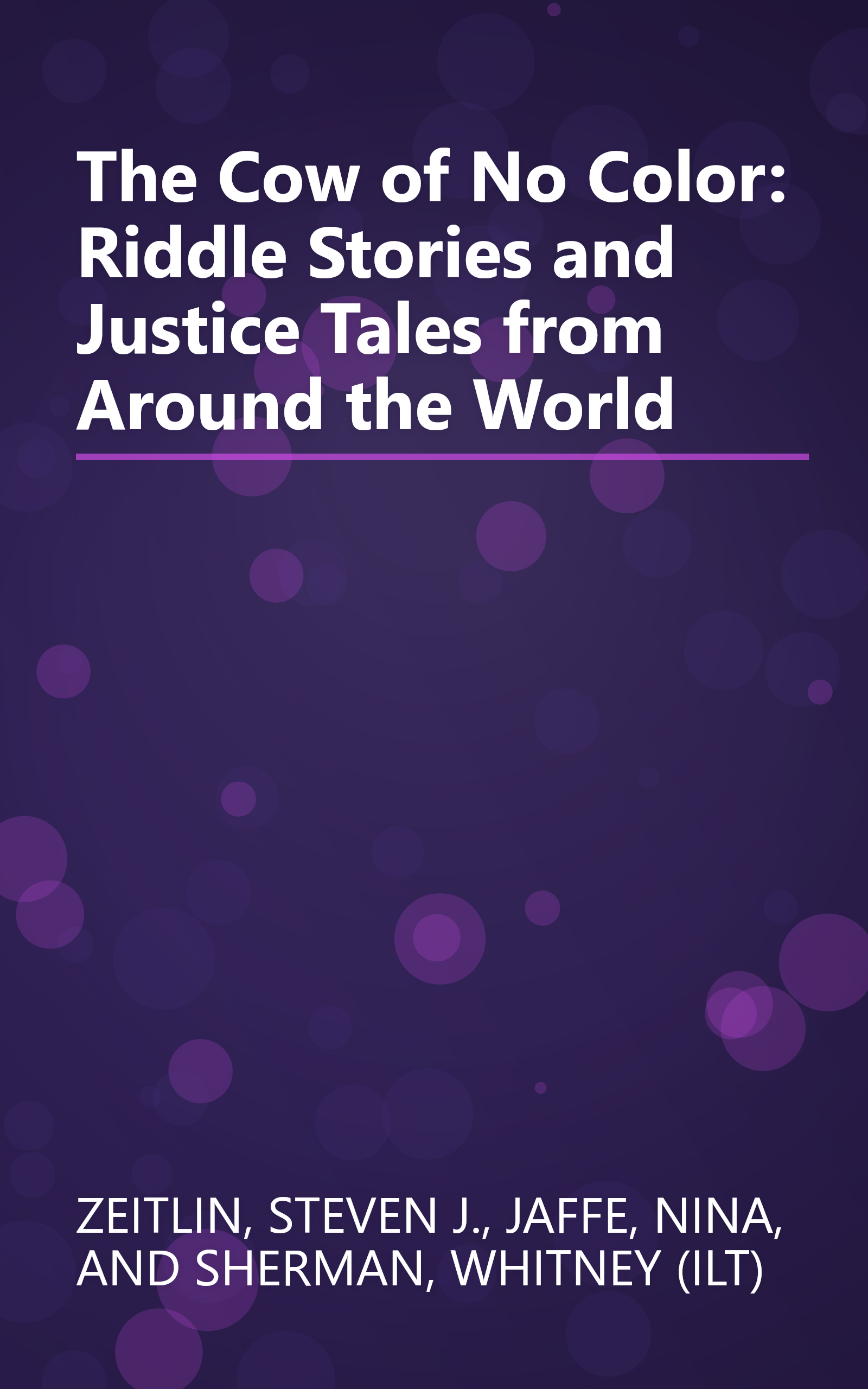 The Cow of No Color: Riddle Stories and  Justice Tales from Around the World book cover