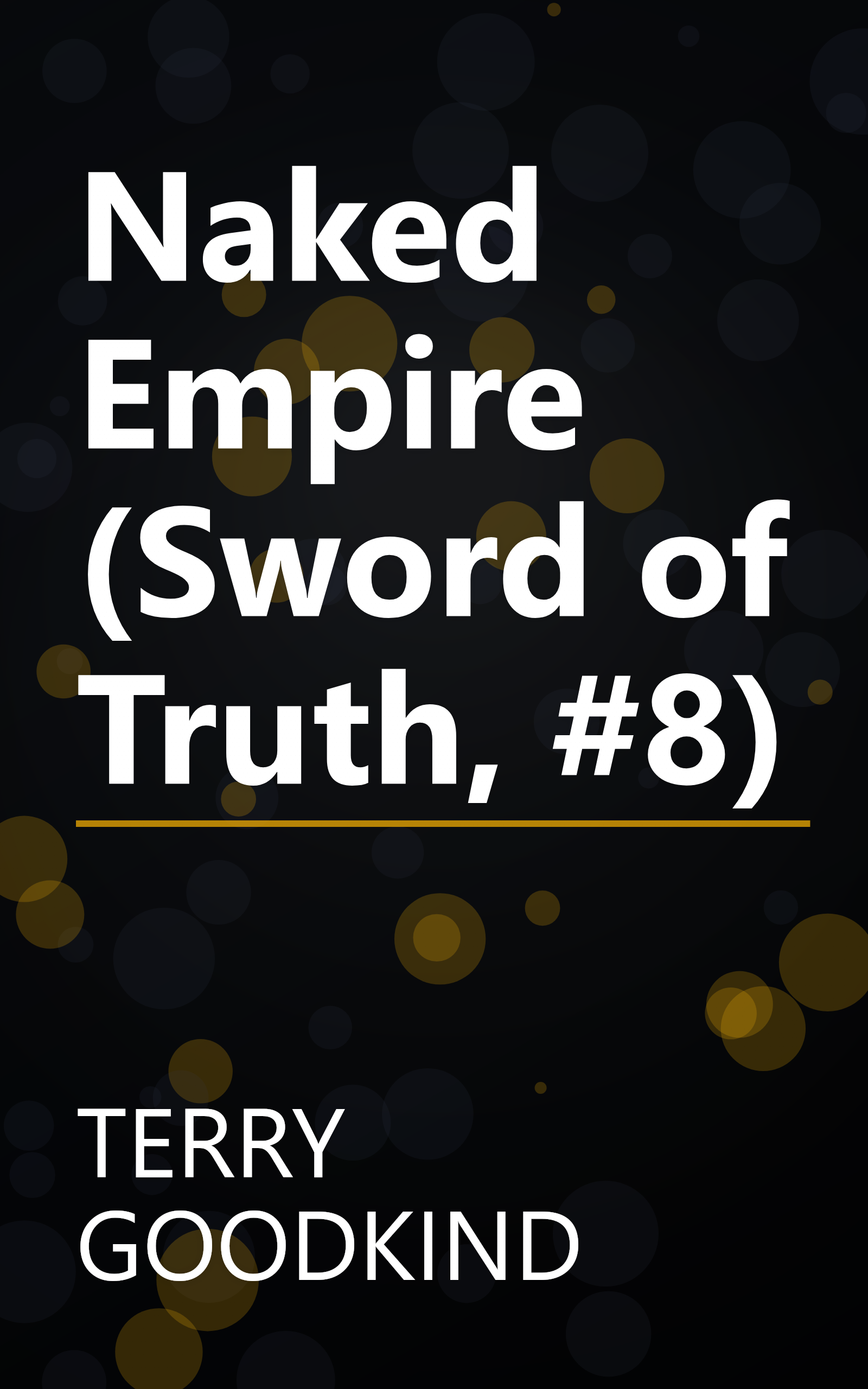 Naked Empire (Sword of Truth, #8) book cover