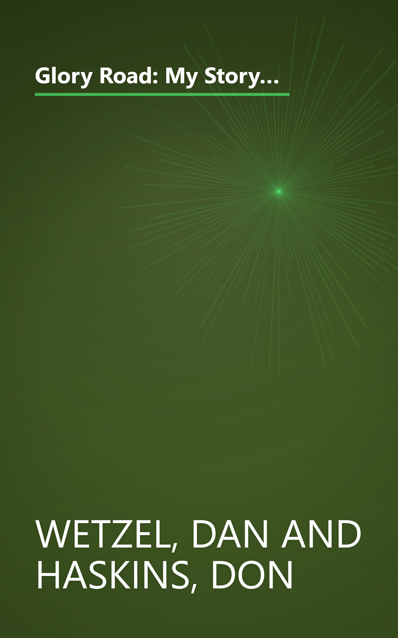 Glory Road: My Story of the 1966 NCAA Basketball Championship and How One Team Triumphed Against the Odds and Changed America Forever book cover