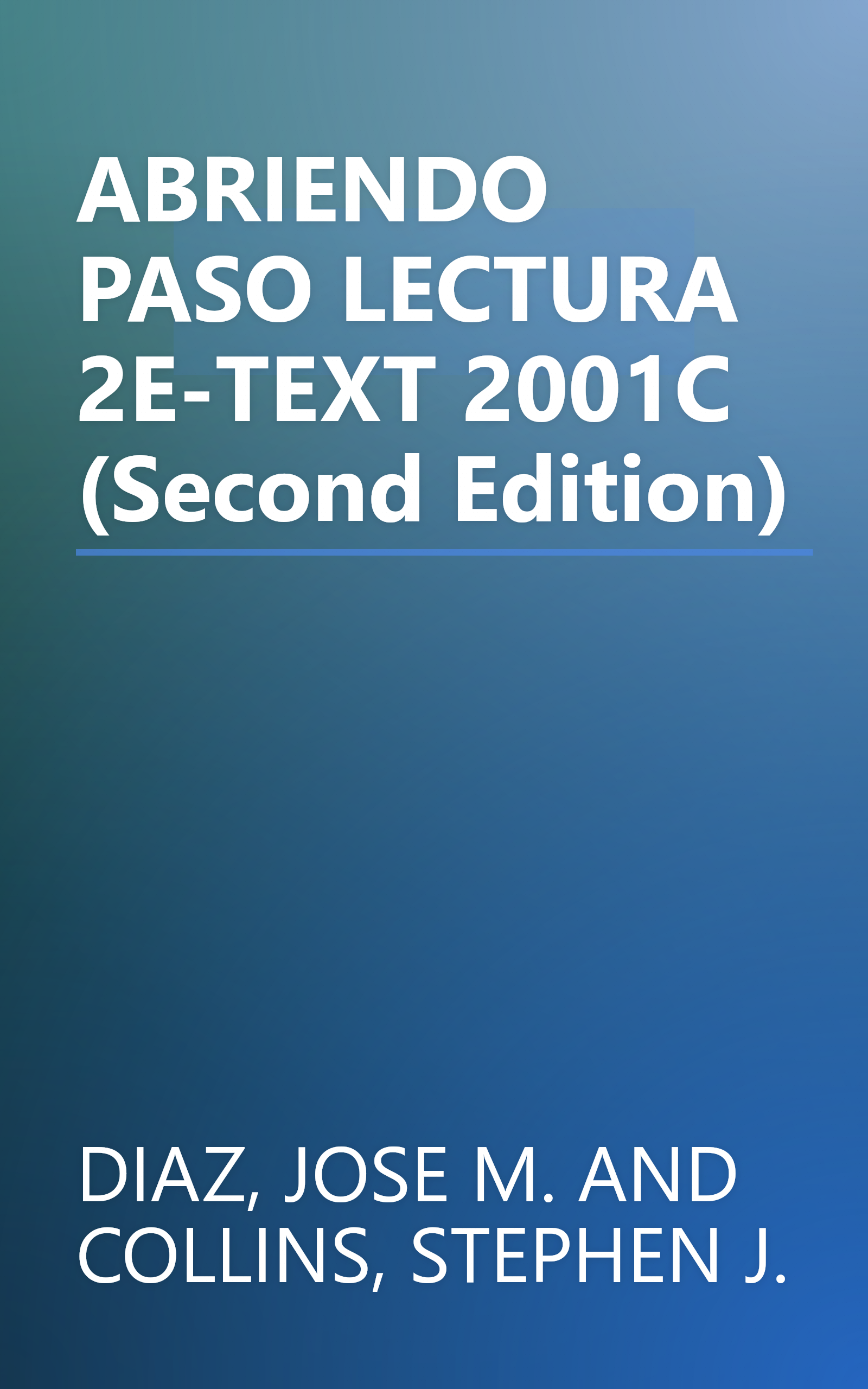 ABRIENDO PASO LECTURA 2E-TEXT 2001C (Second Edition) book cover