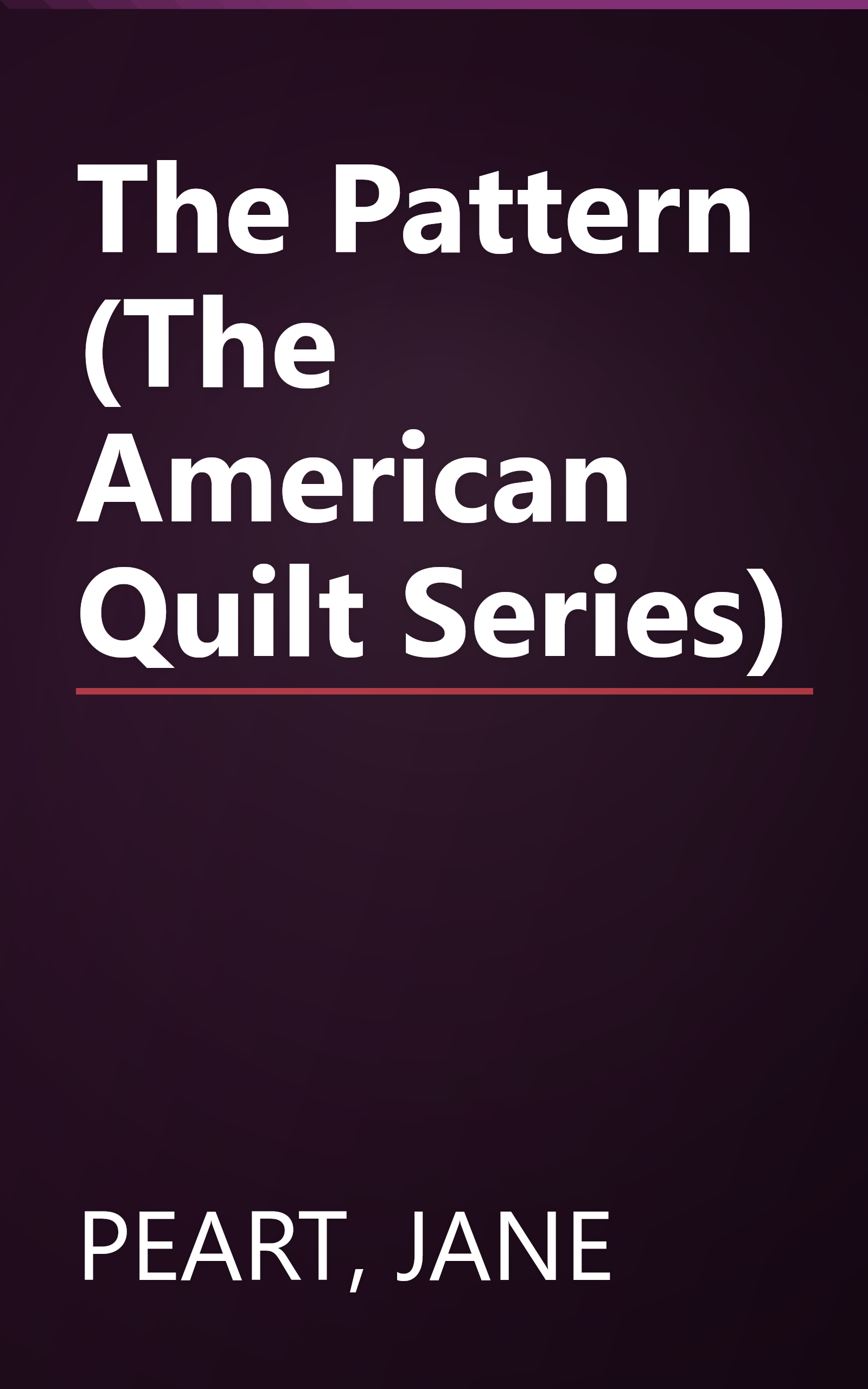 The Pattern (The American Quilt Series) book cover